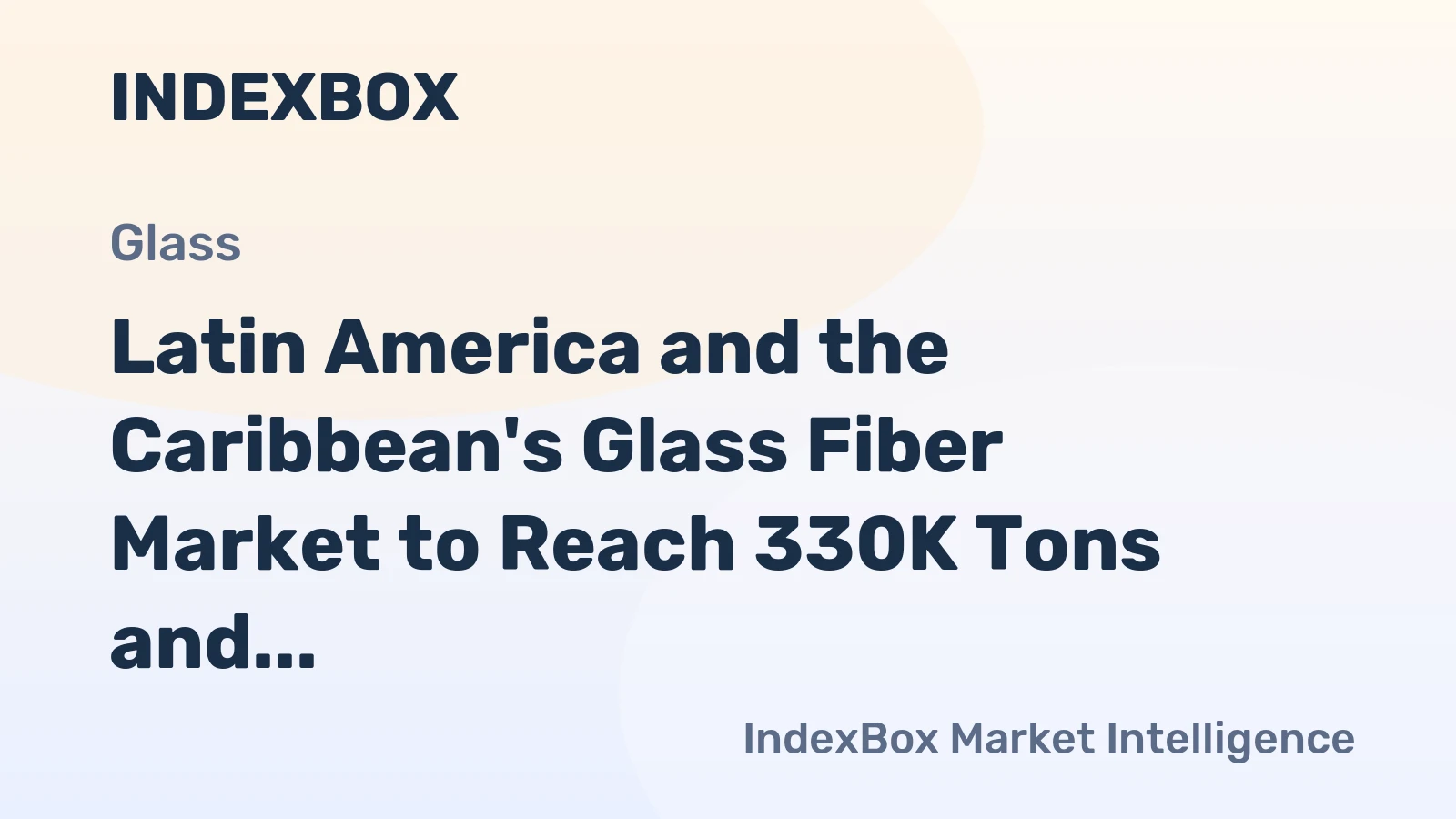 Latin America and the Caribbean's Glass Fiber Market to Reach 330K Tons and $1.6B by 2035