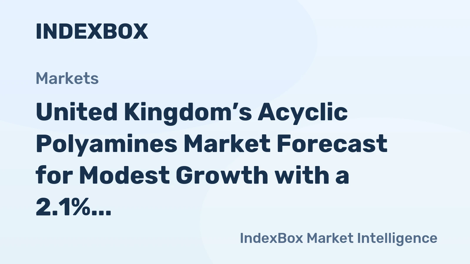 United Kingdom’s Acyclic Polyamines Market Forecast for Modest Growth with a 2.1% CAGR in Value