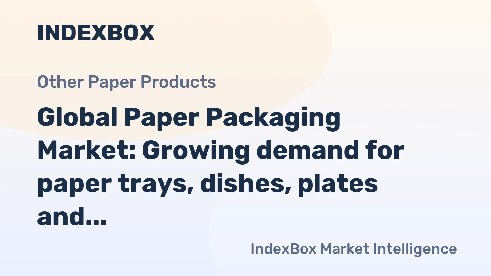 Global Paper Packaging Market: Growing demand for paper trays, dishes, plates and cups to drive market volume at a CAGR of +2.2% from 2024 to 2035
