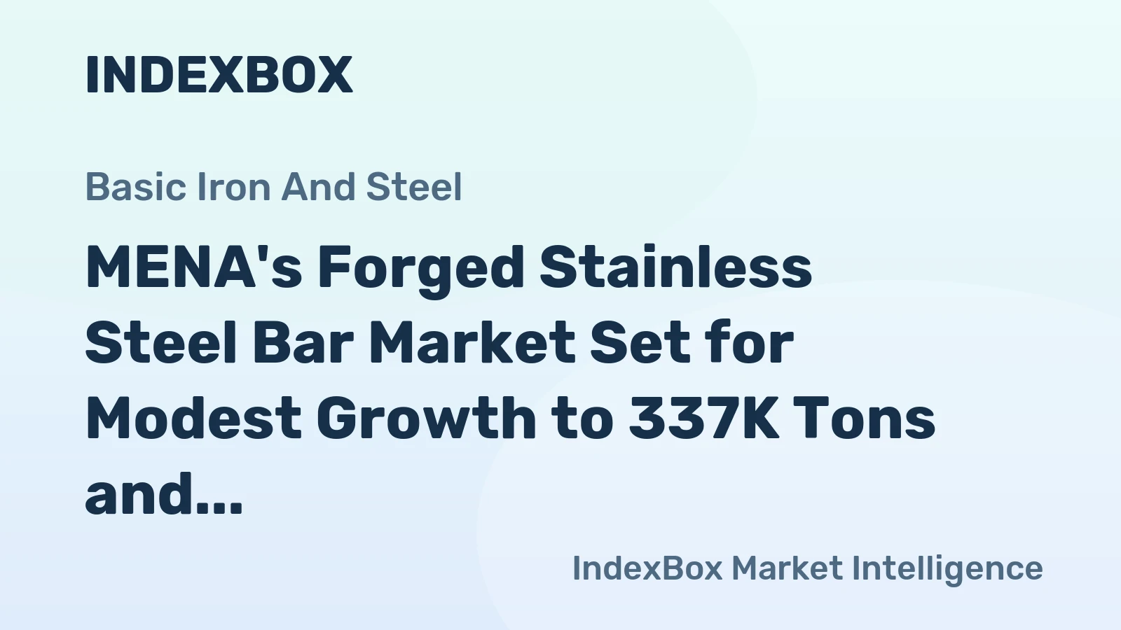 MENA's Forged Stainless Steel Bar Market Set for Modest Growth to 337K Tons and $1.2B by 2035