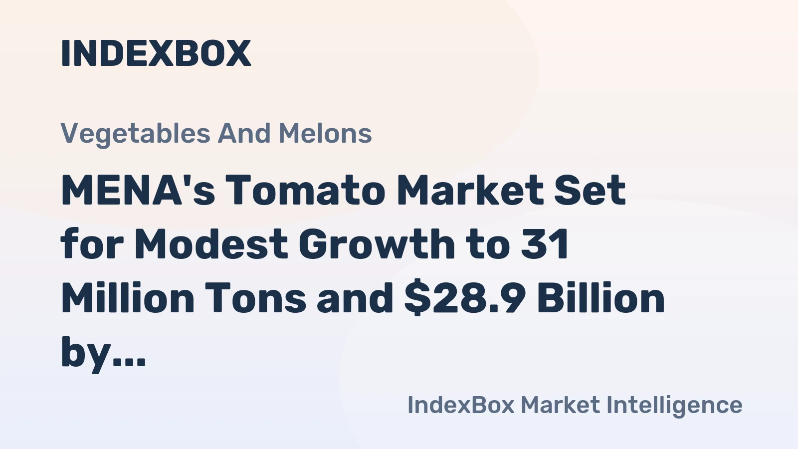 MENA's Tomato Market Set for Modest Growth to 31 Million Tons and $28.9 Billion by 2035
