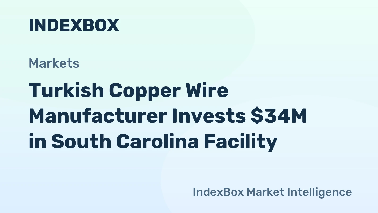 Turkish Copper Wire Manufacturer Invests $34M in South Carolina Facility