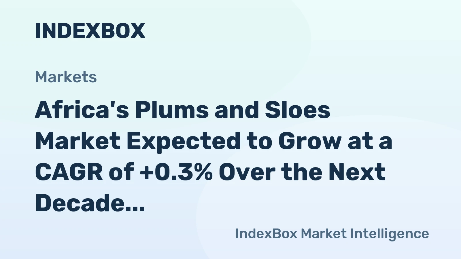 Africa's Plums and Sloes Market Expected to Grow at a CAGR of +0.3% Over the Next Decade