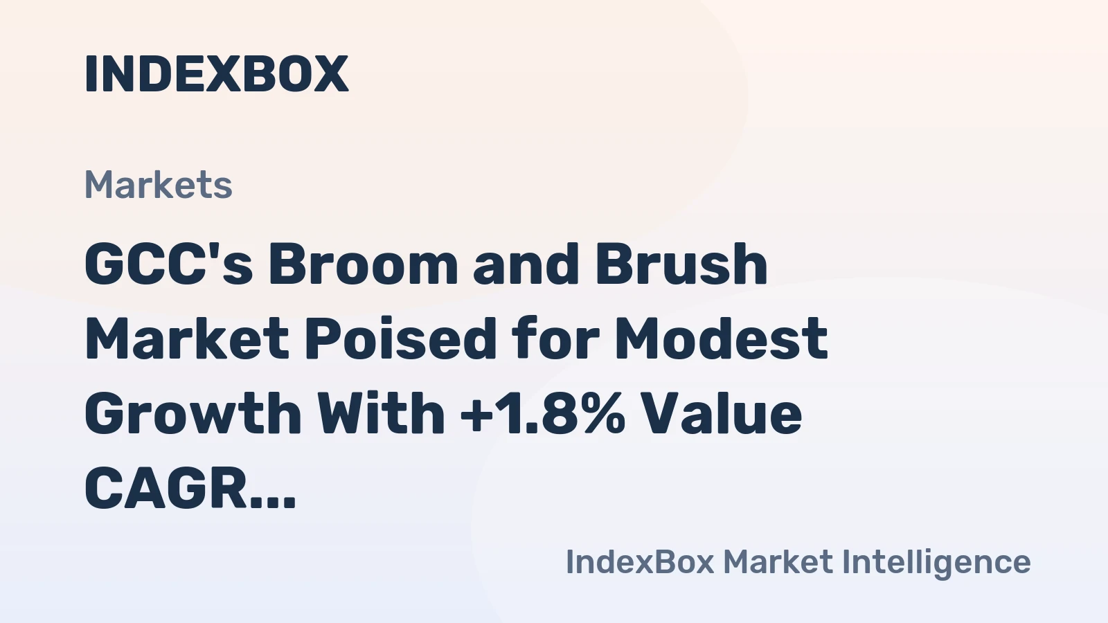 GCC's Broom and Brush Market Poised for Modest Growth With +1.8% Value CAGR Through 2035