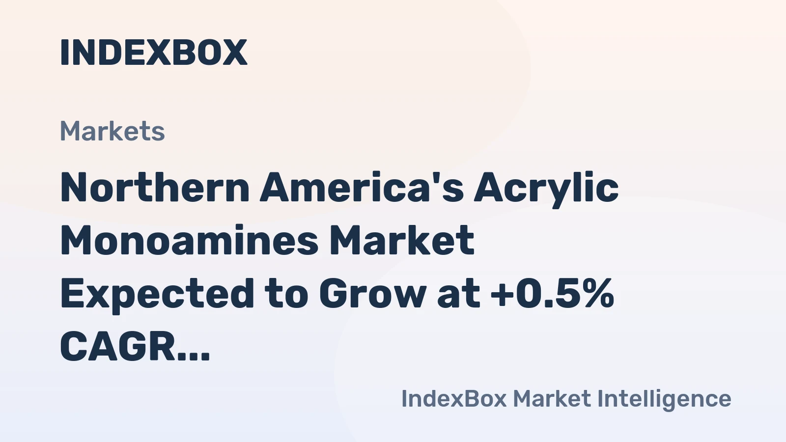 Northern America's Acrylic Monoamines Market Expected to Grow at +0.5% CAGR Over Next Decade