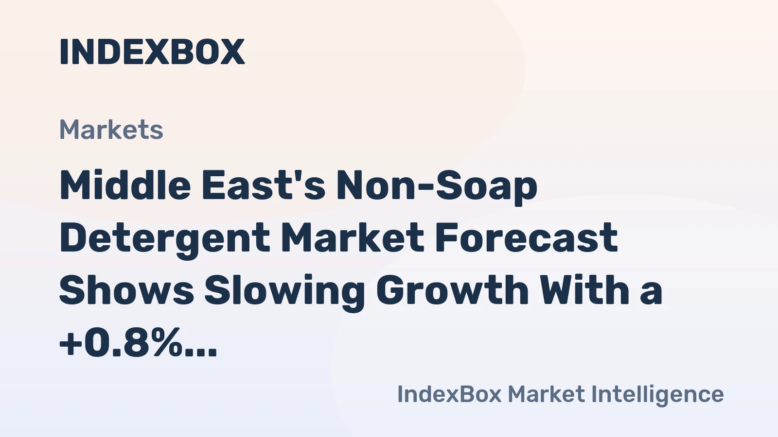 Middle East's Non-Soap Detergent Market Forecast Shows Slowing Growth With a +0.8% Volume CAGR Through 2035