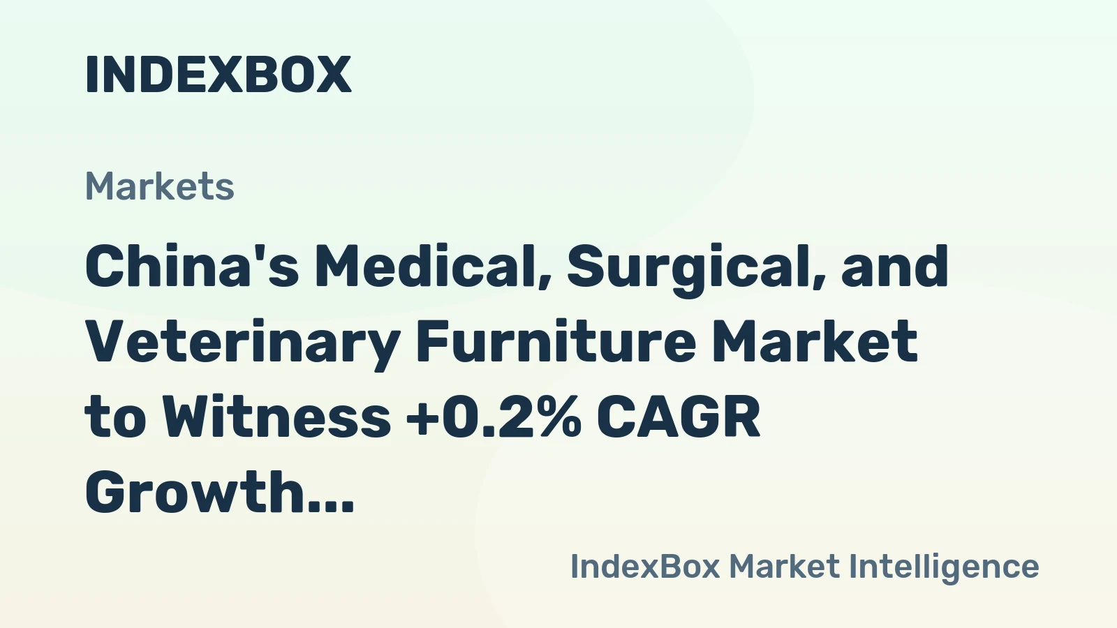 China's Medical, Surgical, and Veterinary Furniture Market to Witness +0.2% CAGR Growth Through 2035