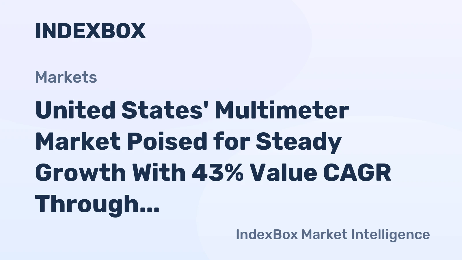 United States' Multimeter Market Poised for Steady Growth With 43% Value CAGR Through 2035