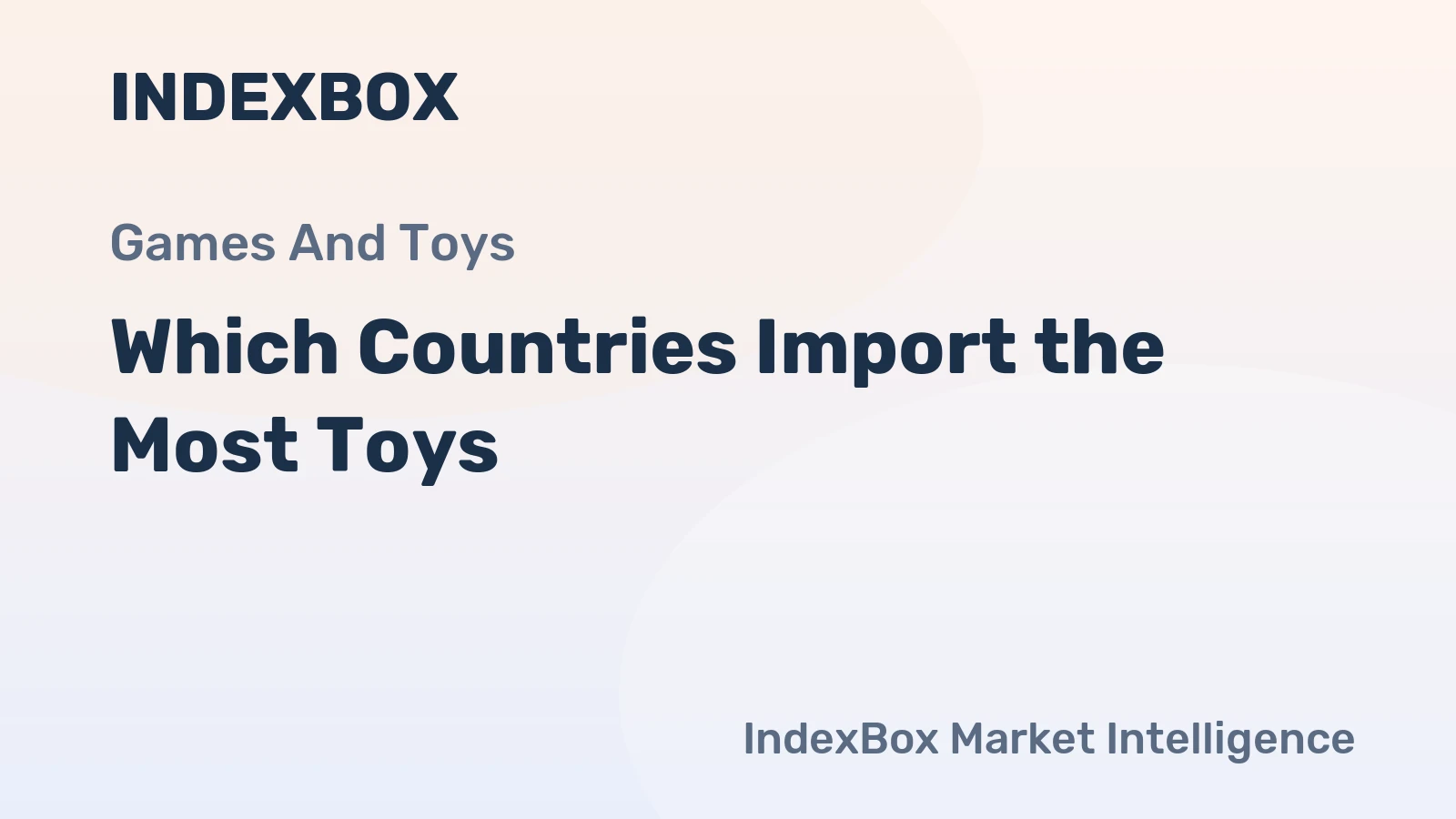 Which Countries Import the Most Toys?