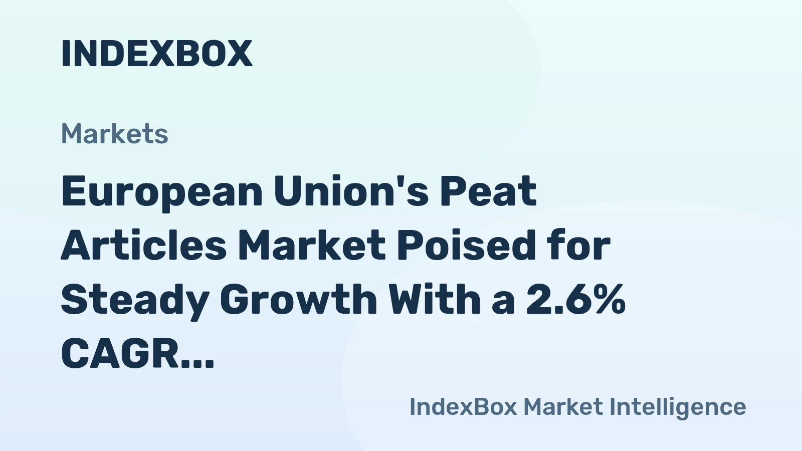 European Union's Peat Articles Market Poised for Steady Growth With a 2.6% CAGR in Value Through 2035