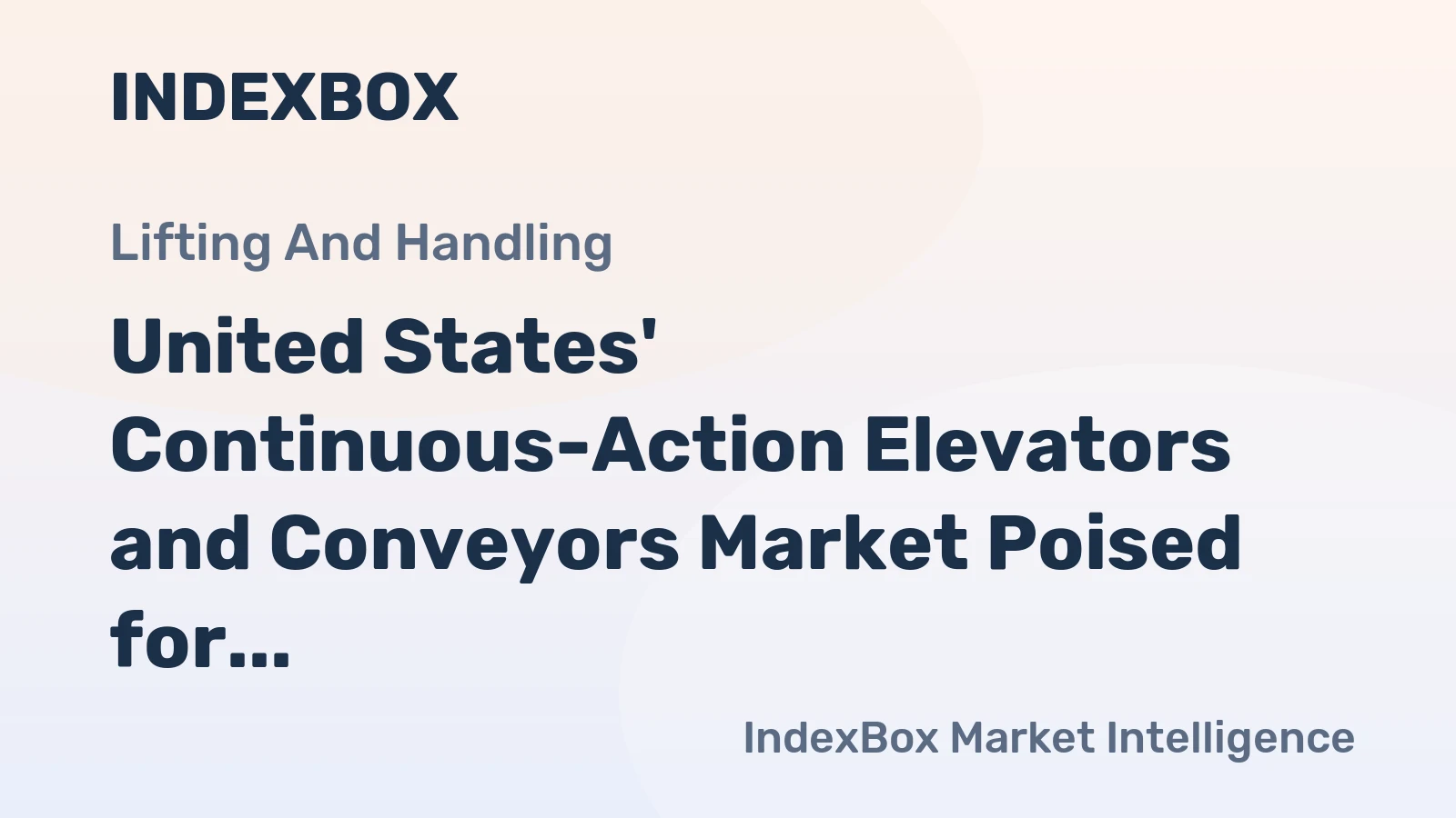 United States' Continuous-Action Elevators and Conveyors Market Poised for Steady Growth With a +1.2% CAGR in Value