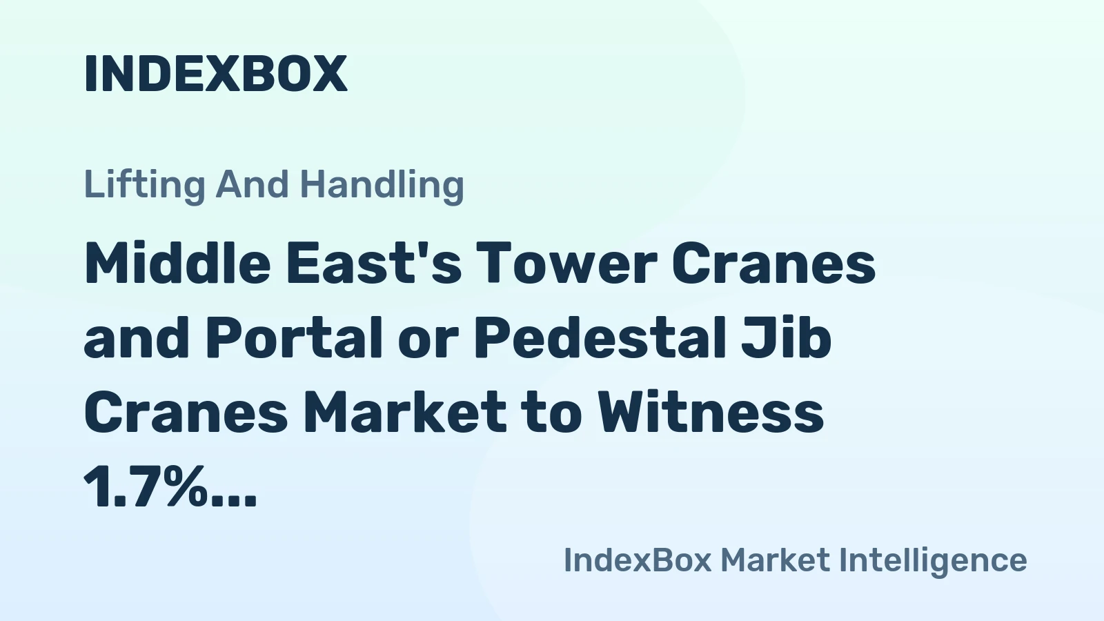 Middle East's Tower Cranes and Portal or Pedestal Jib Cranes Market to Witness 1.7% CAGR Growth from 2024 to 2035