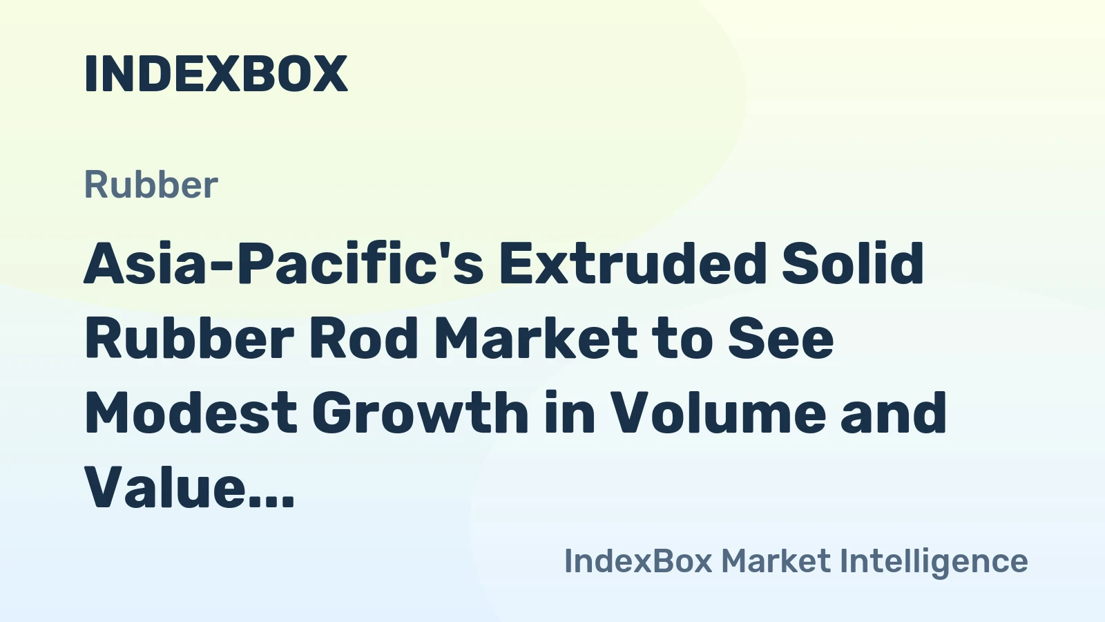 Asia-Pacific's Extruded Solid Rubber Rod Market to See Modest Growth in Volume and Value Over Next Decade