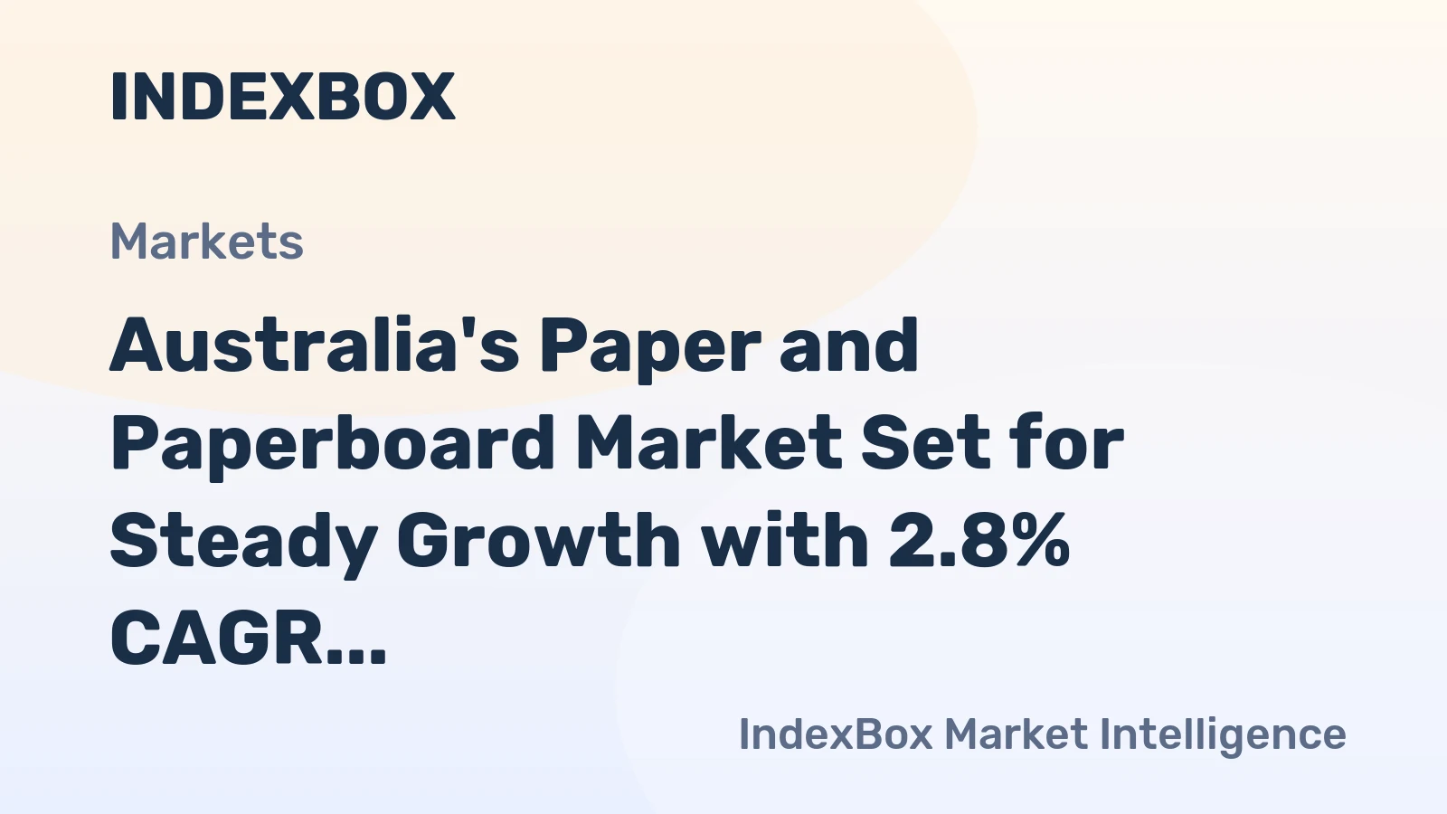 Australia's Paper and Paperboard Market Set for Steady Growth with 2.8% CAGR Through 2035