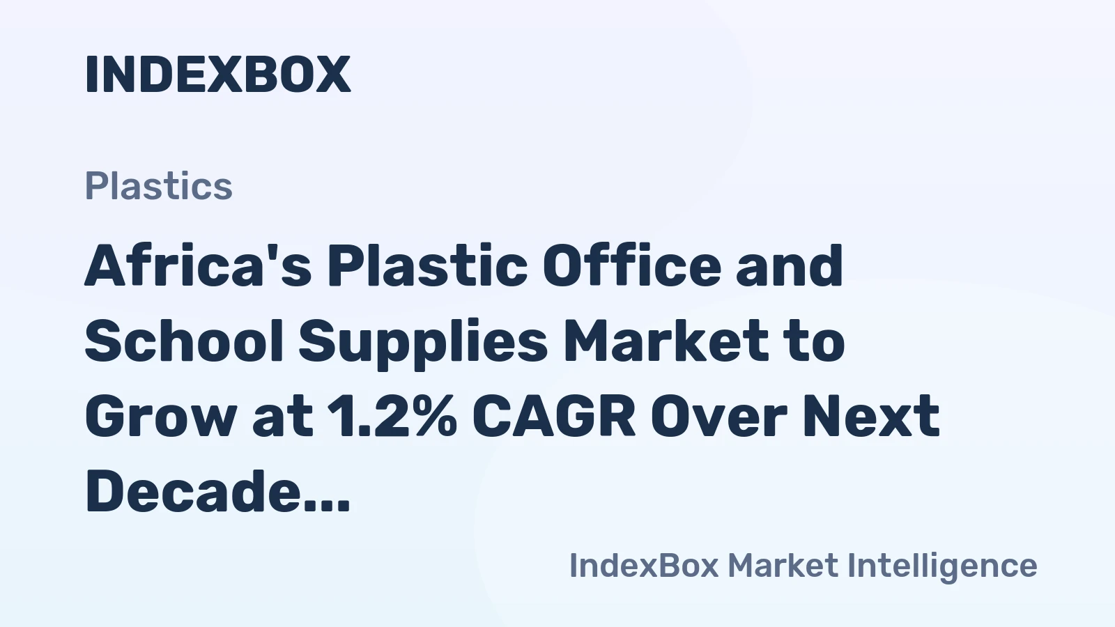 Africa's Plastic Office and School Supplies Market to Grow at 1.2% CAGR Over Next Decade