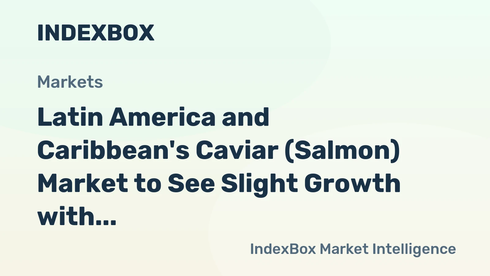 Latin America and Caribbean's Caviar (Salmon) Market to See Slight Growth with Anticipated CAGR of +0.5%