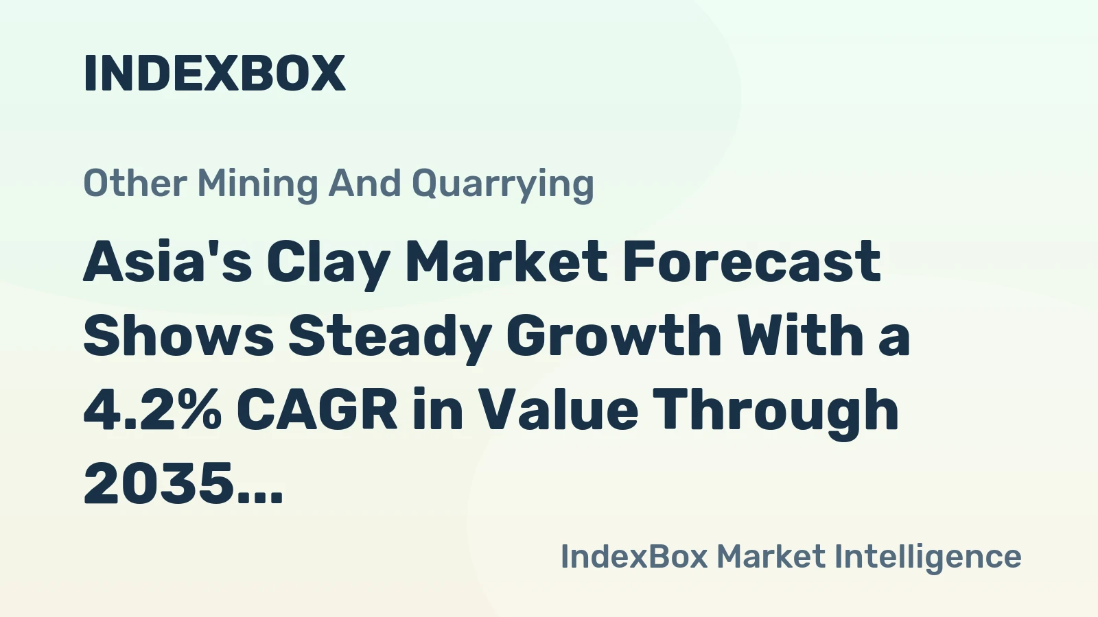 Asia's Clay Market Forecast Shows Steady Growth With a 4.2% CAGR in Value Through 2035