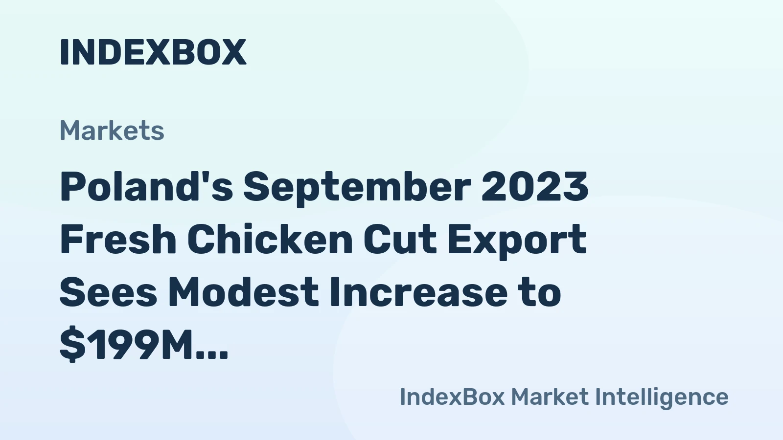 Poland's September 2023 Fresh Chicken Cut Export Sees Modest Increase to $199M