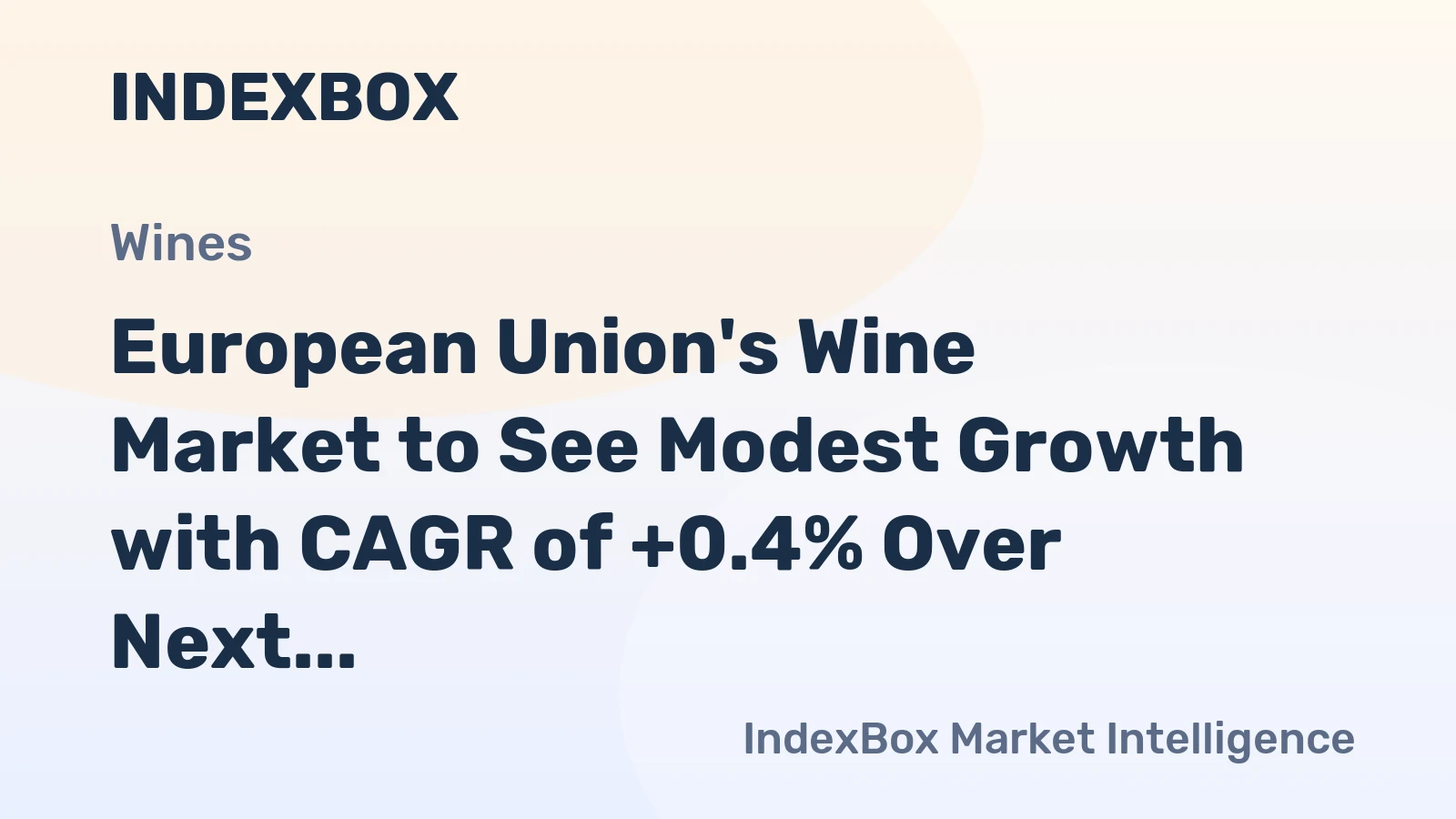 European Union's Wine Market to See Modest Growth with CAGR of +0.4% Over Next Decade