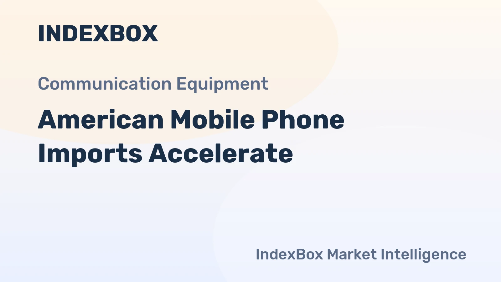 American Mobile Phone Imports Accelerate
