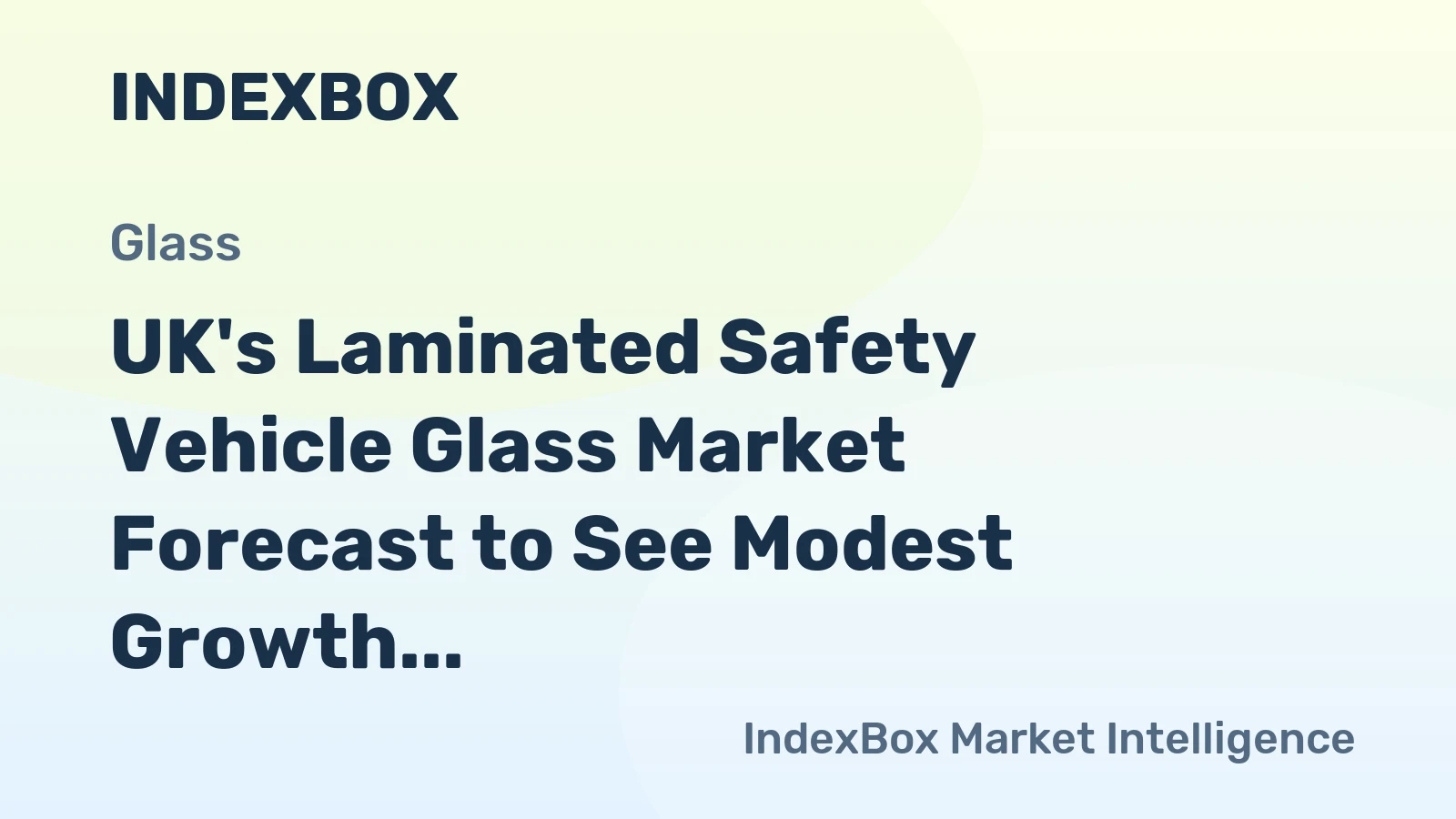 UK's Laminated Safety Vehicle Glass Market Forecast to See Modest Growth With 1.0% CAGR Through 2035