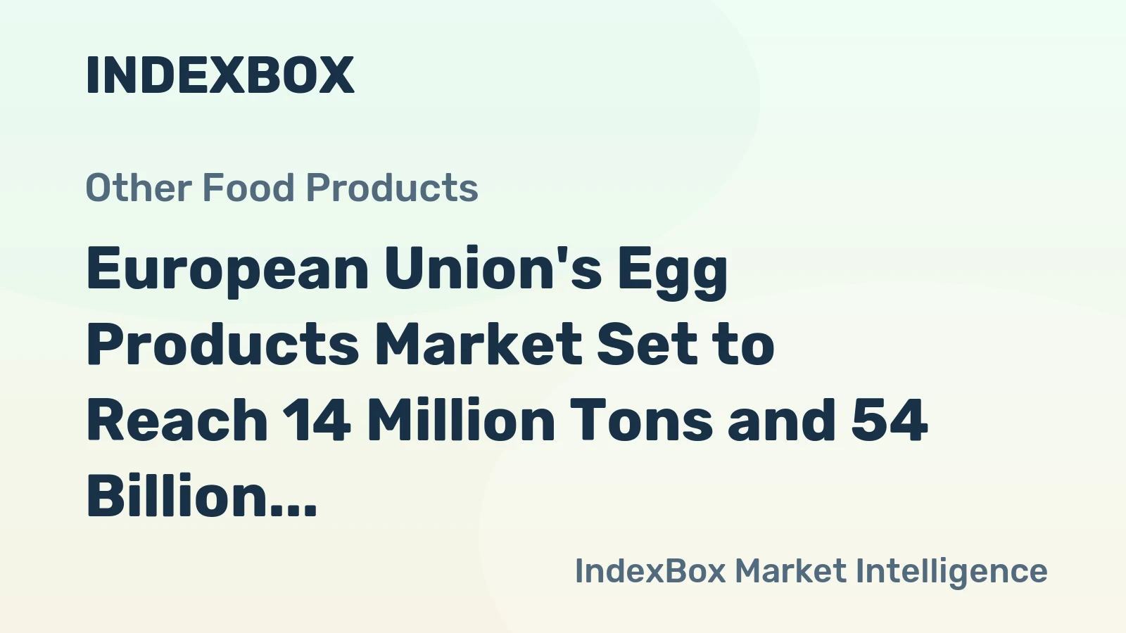 European Union's Egg Products Market Set to Reach 14 Million Tons and 54 Billion in Value by 2035