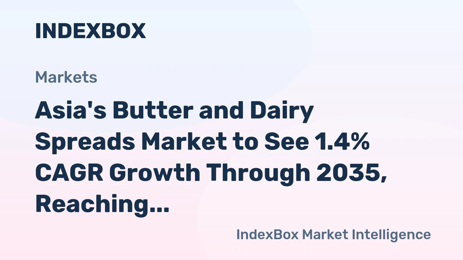 Asia's Butter and Dairy Spreads Market to See 1.4% CAGR Growth Through 2035, Reaching $27.7B