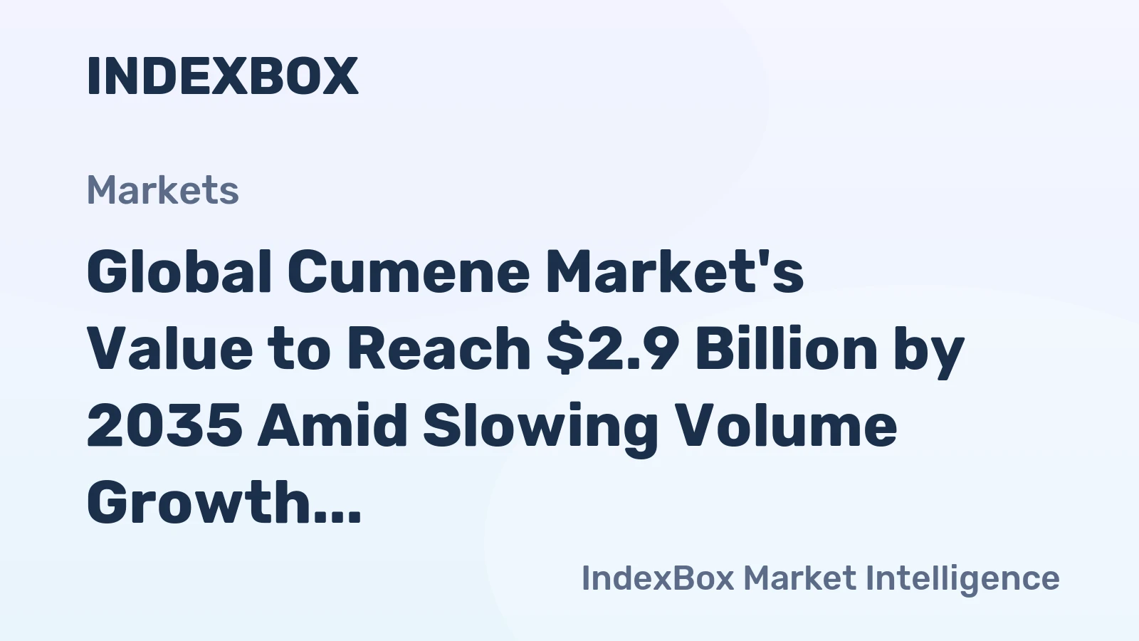Global Cumene Market's Value to Reach $2.9 Billion by 2035 Amid Slowing Volume Growth