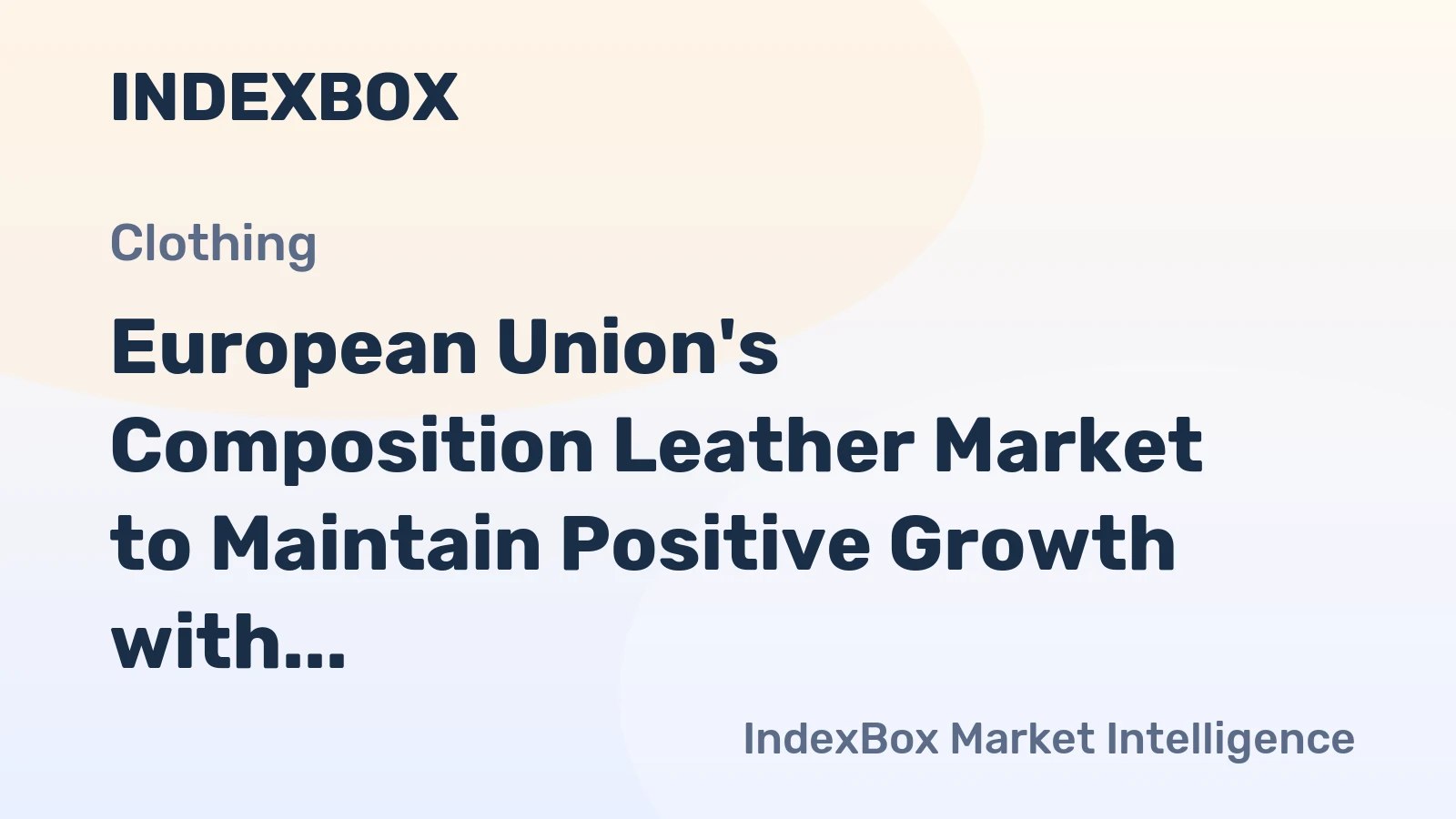 European Union's Composition Leather Market to Maintain Positive Growth with CAGR of +0.4% Over Next Decade