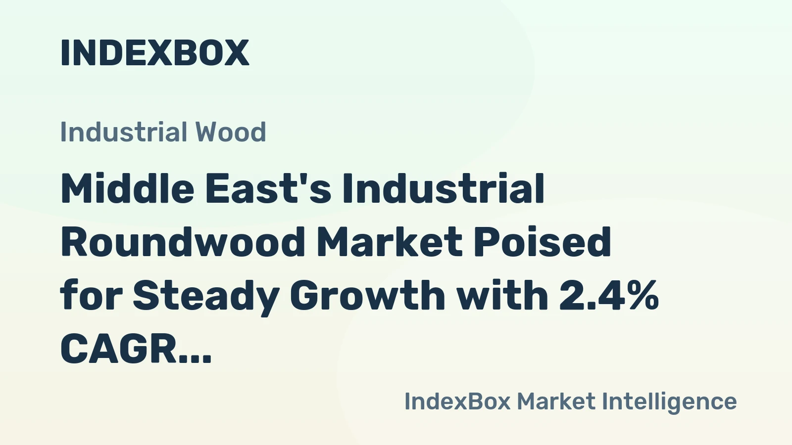 Middle East's Industrial Roundwood Market Poised for Steady Growth with 2.4% CAGR