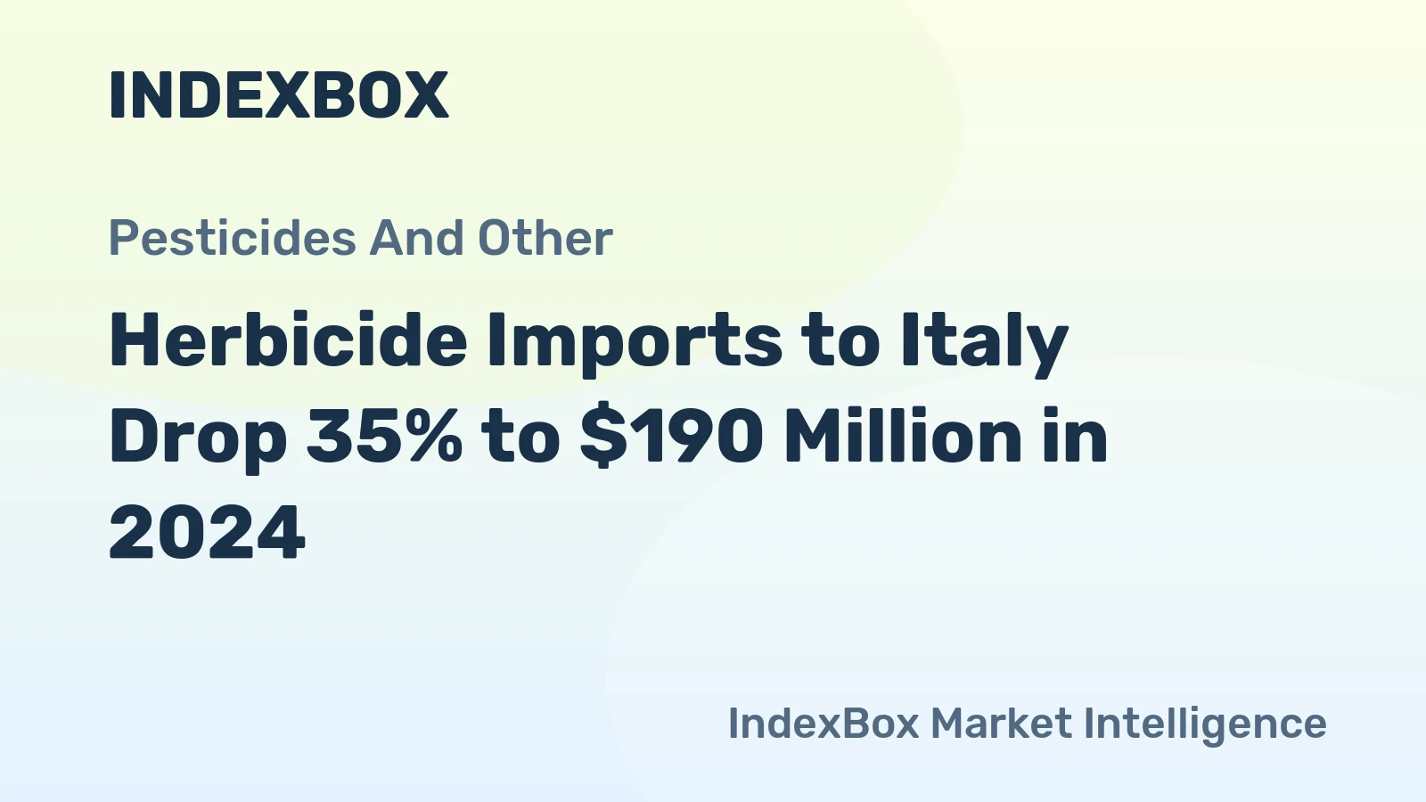 Herbicide Imports to Italy Drop 35% to $190 Million in 2024