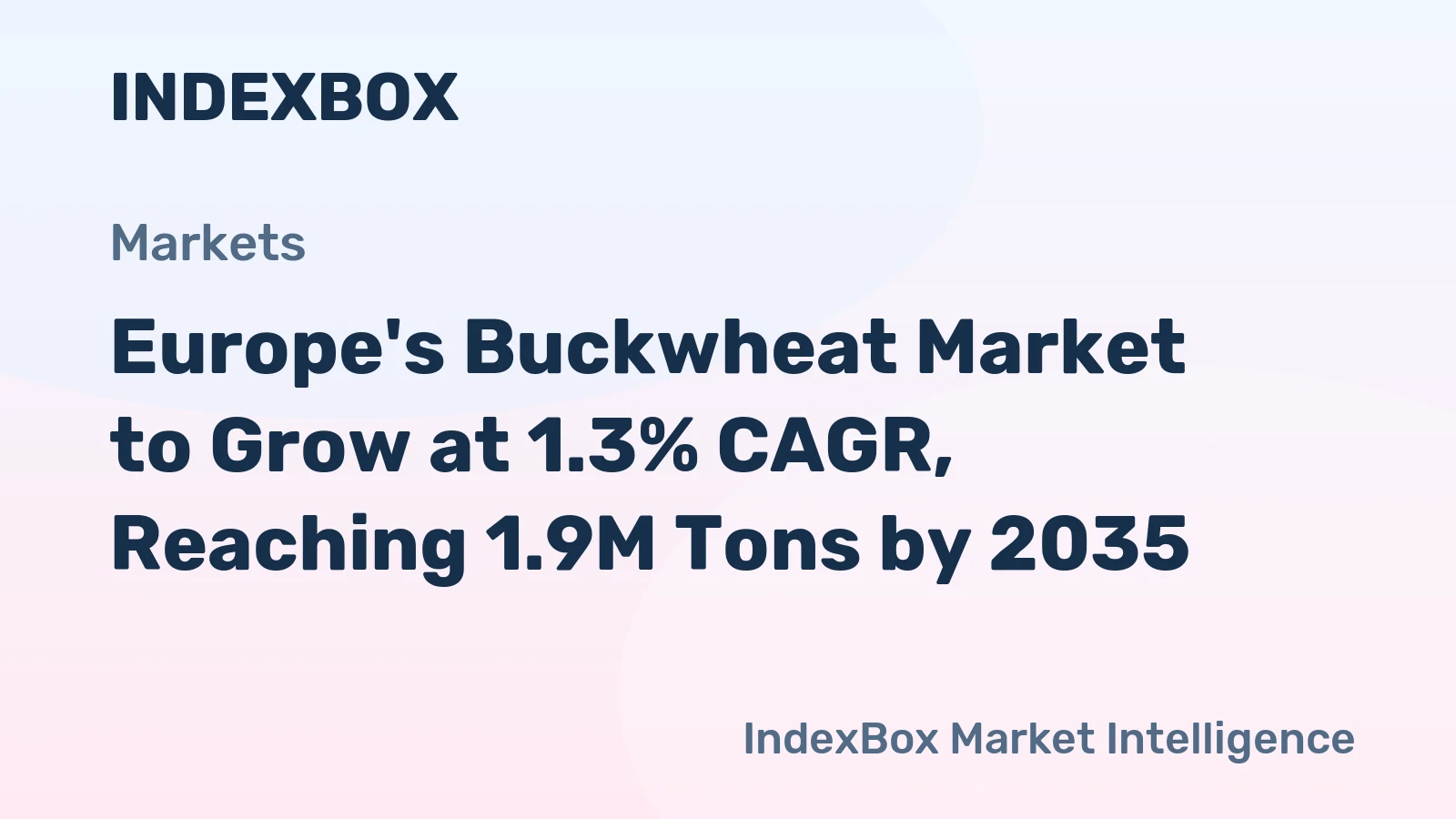 Europe's Buckwheat Market to Grow at 1.3% CAGR, Reaching 1.9M Tons by 2035