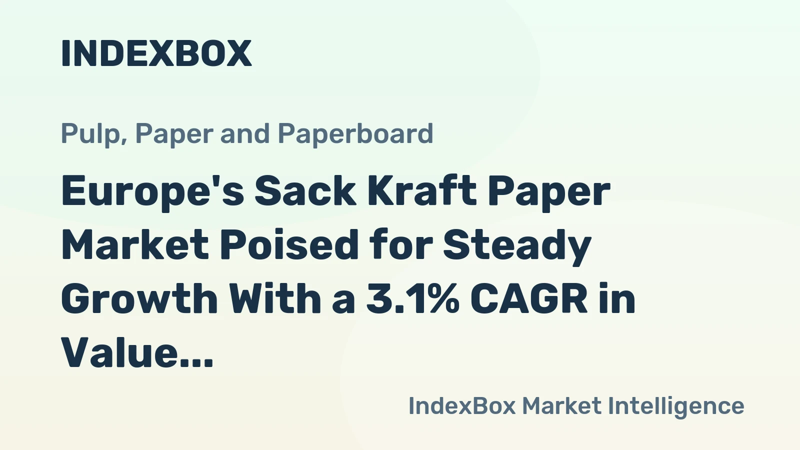 Europe's Sack Kraft Paper Market Poised for Steady Growth With a 3.1% CAGR in Value