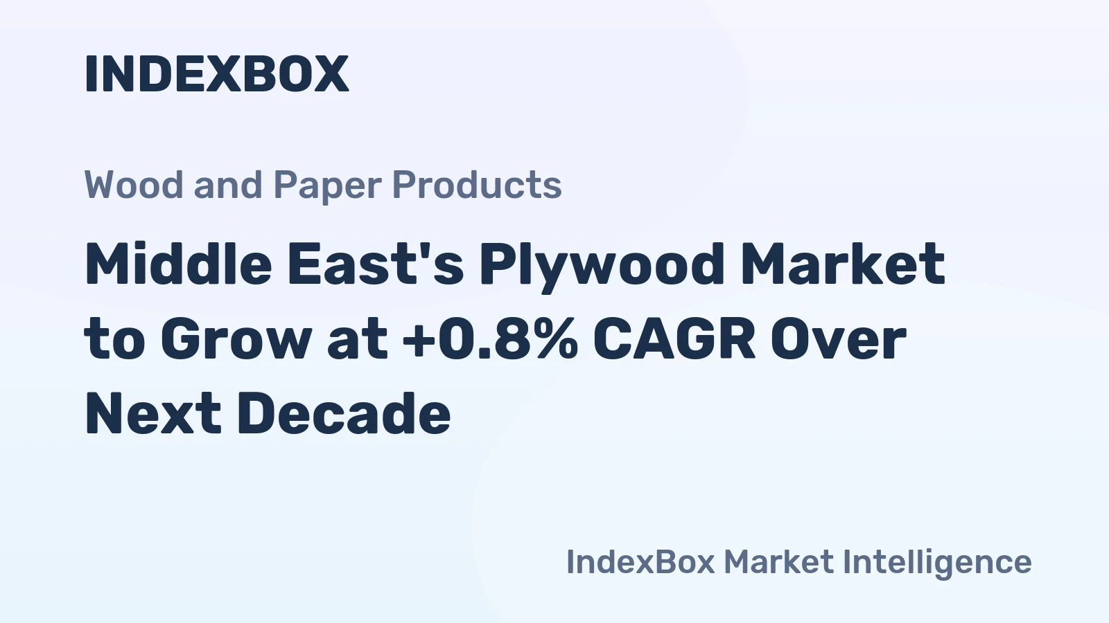 Middle East's Plywood Market to Grow at +0.8% CAGR Over Next Decade