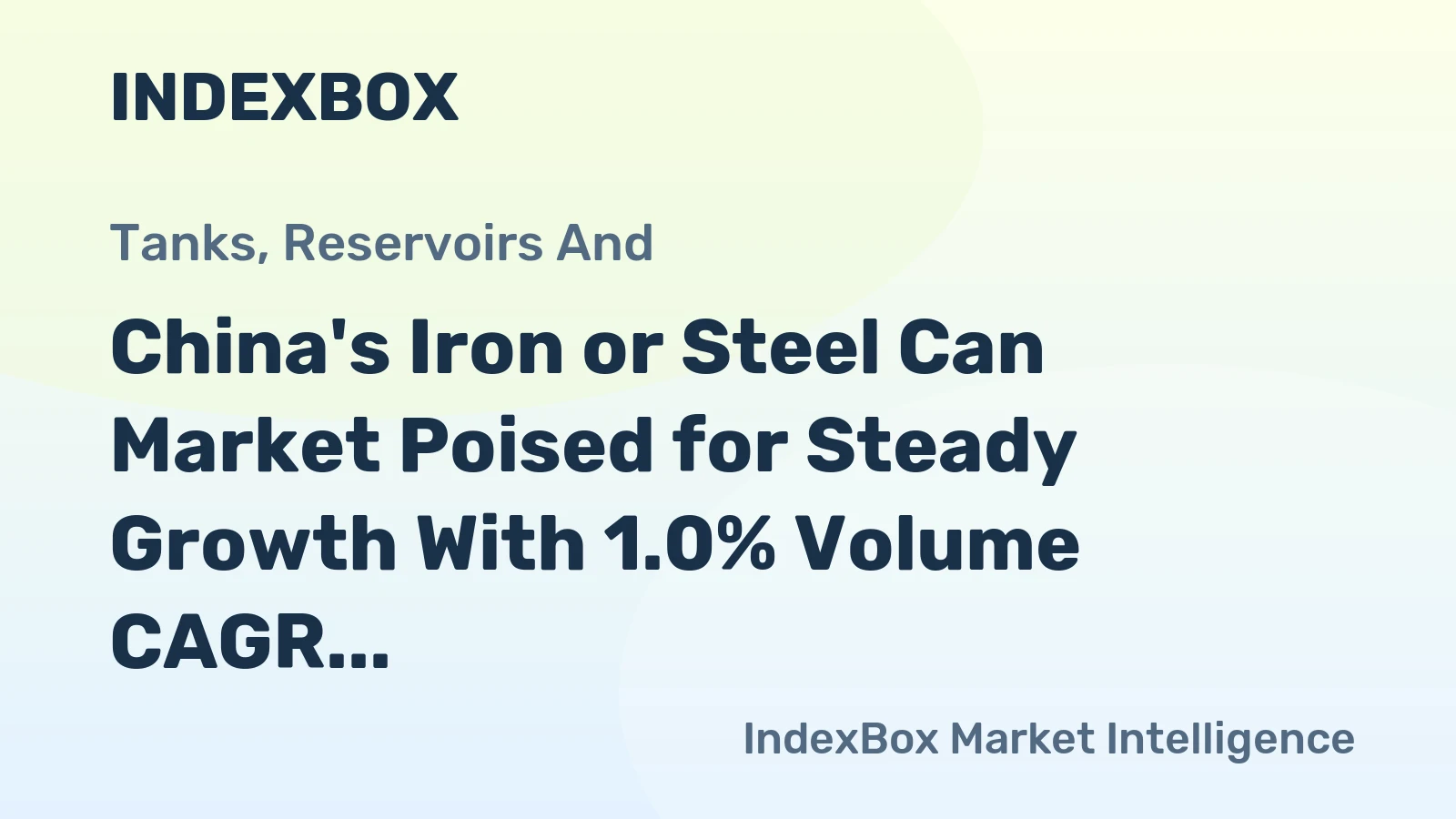 China's Iron or Steel Can Market Poised for Steady Growth With 1.0% Volume CAGR Through 2035