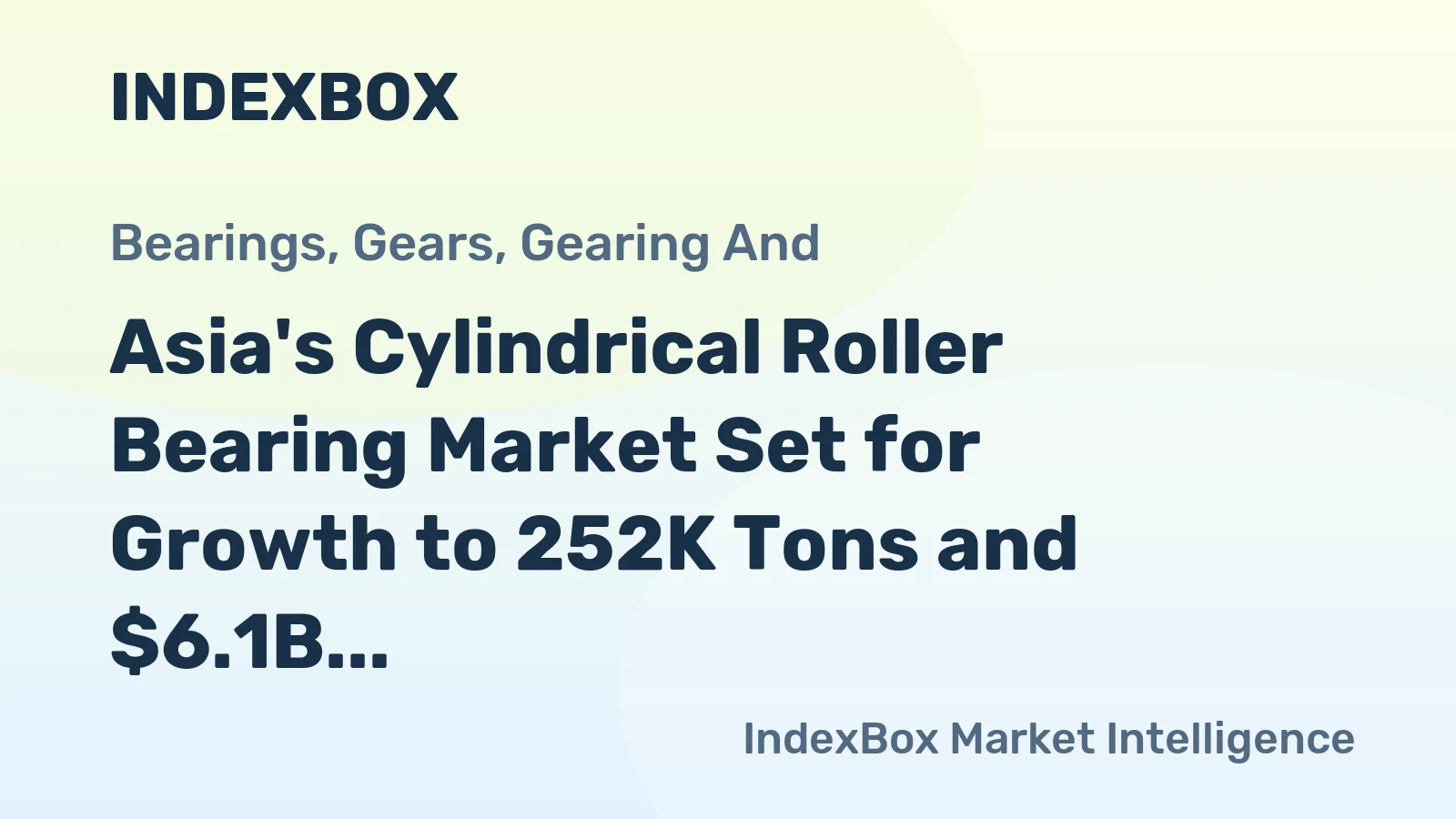 Asia's Cylindrical Roller Bearing Market Set for Growth to 252K Tons and $6.1B by 2035
