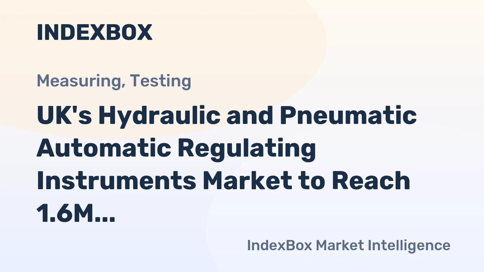 UK's Hydraulic and Pneumatic Automatic Regulating Instruments Market to Reach 1.6M units and $844M by 2035