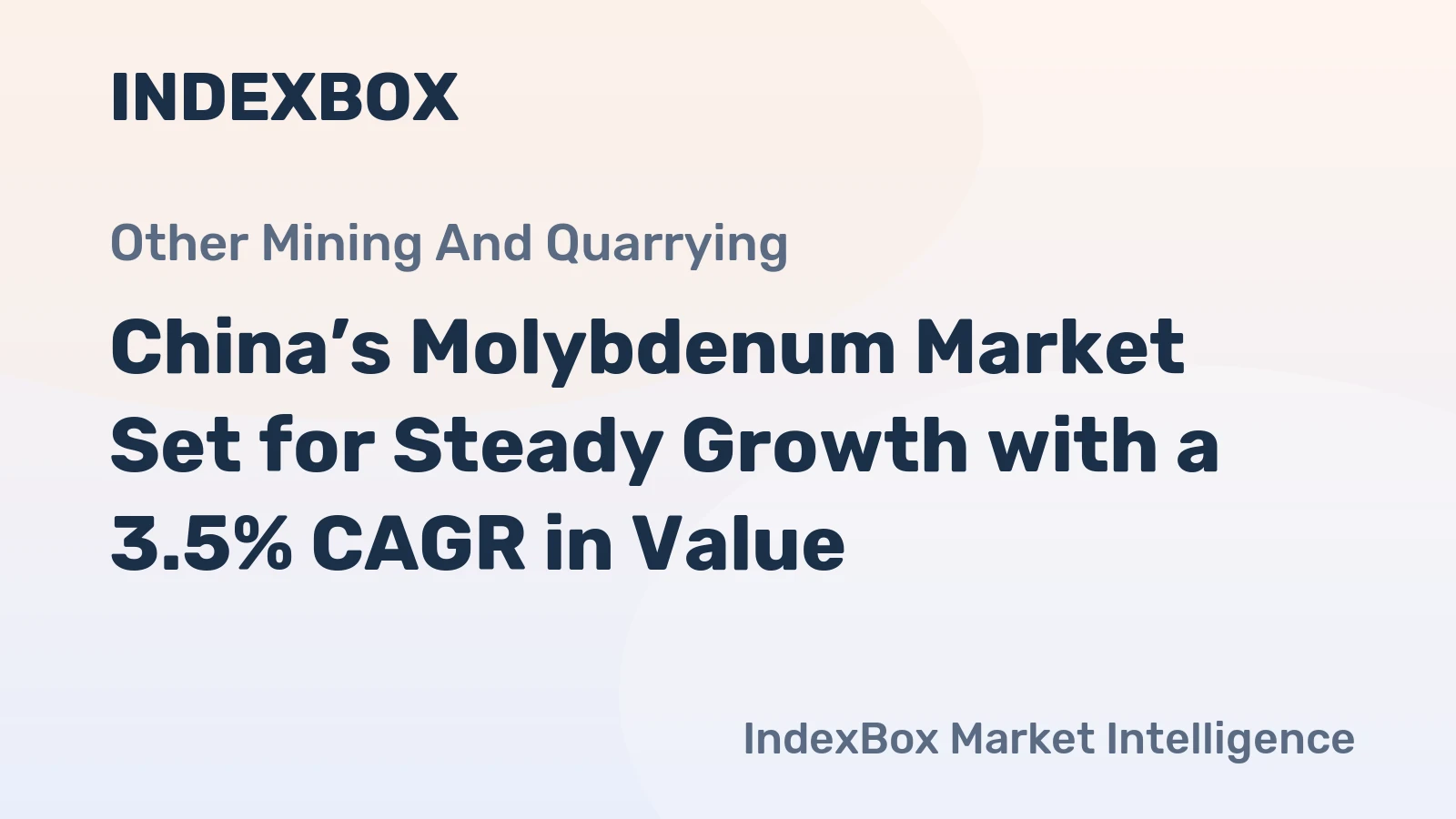 China’s Molybdenum Market Set for Steady Growth with a 3.5% CAGR in Value