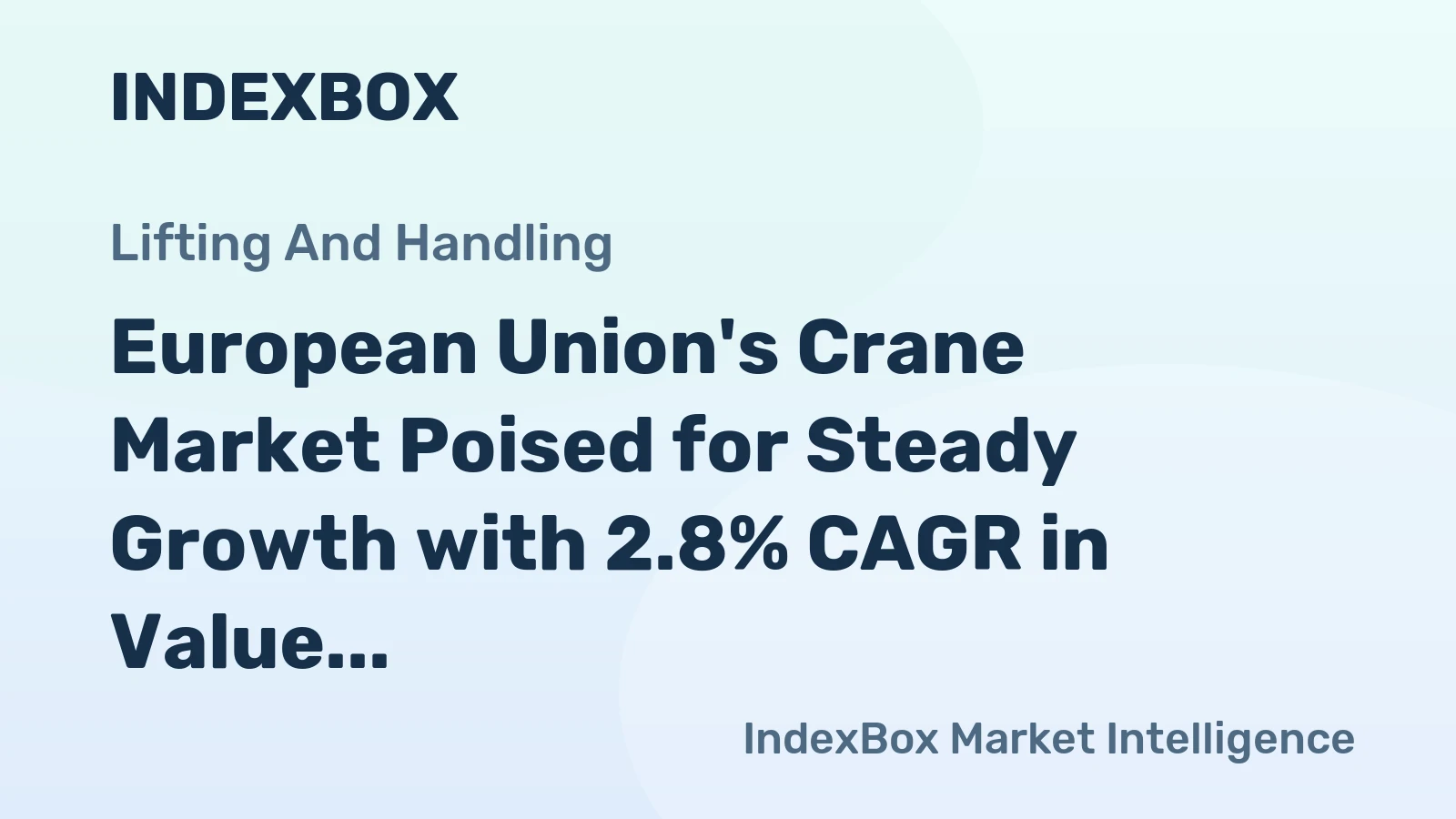 European Union's Crane Market Poised for Steady Growth with 2.8% CAGR in Value Through 2035