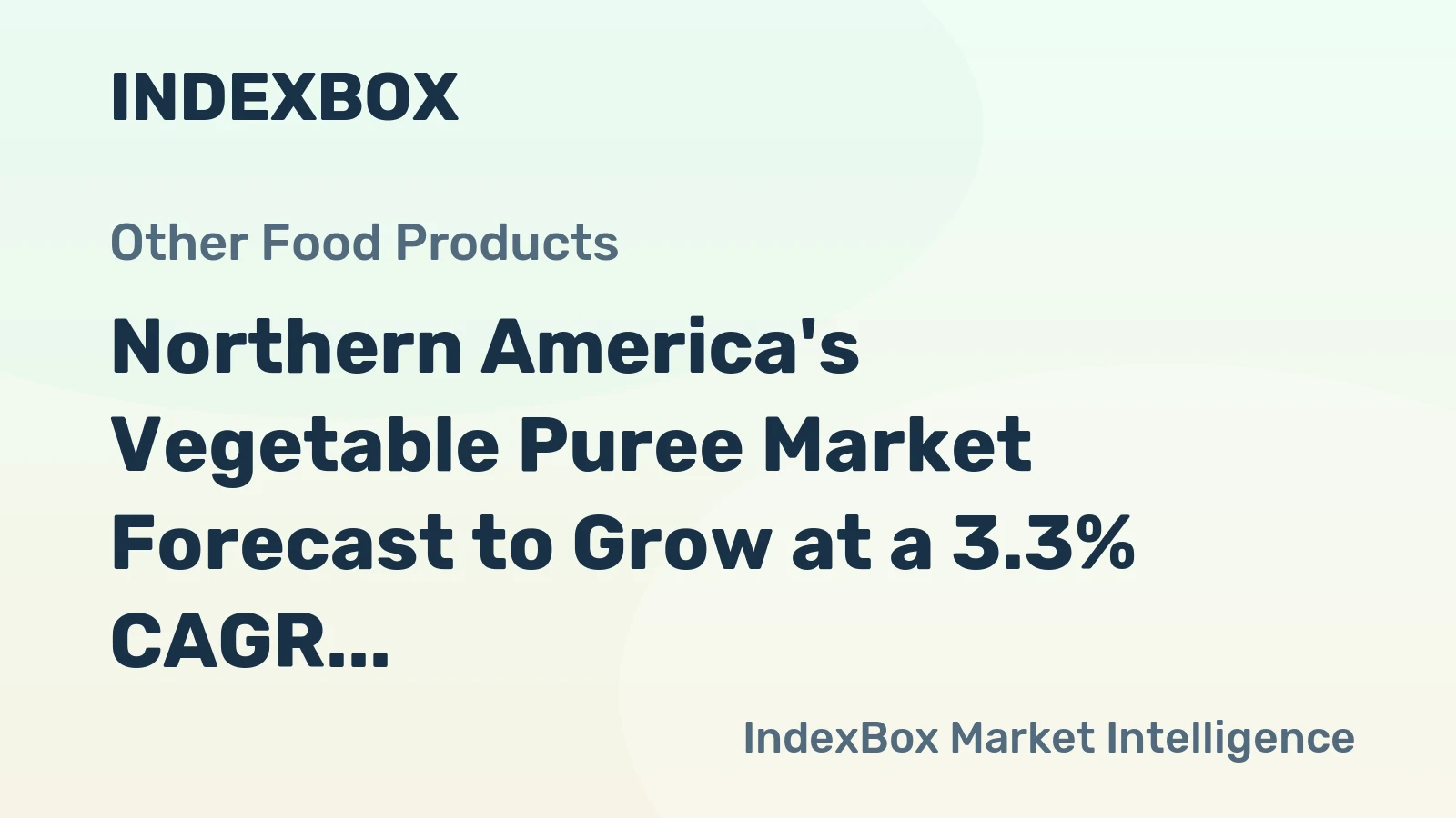 Northern America's Vegetable Puree Market Forecast to Grow at a 3.3% CAGR Despite Recent Contraction