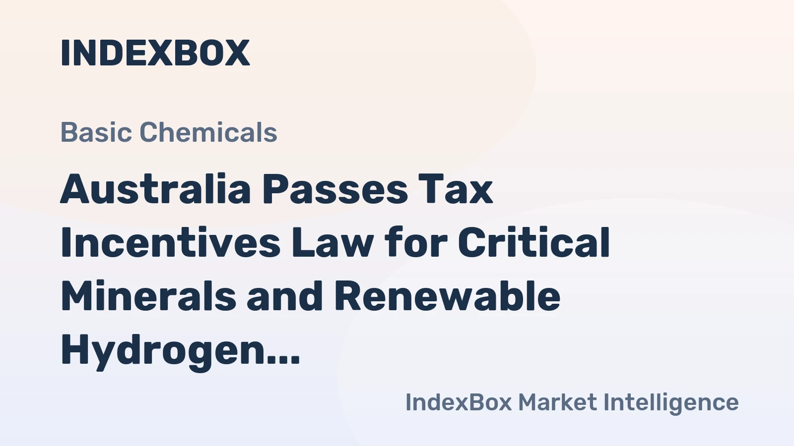 Australia Passes Tax Incentives Law for Critical Minerals and Renewable Hydrogen