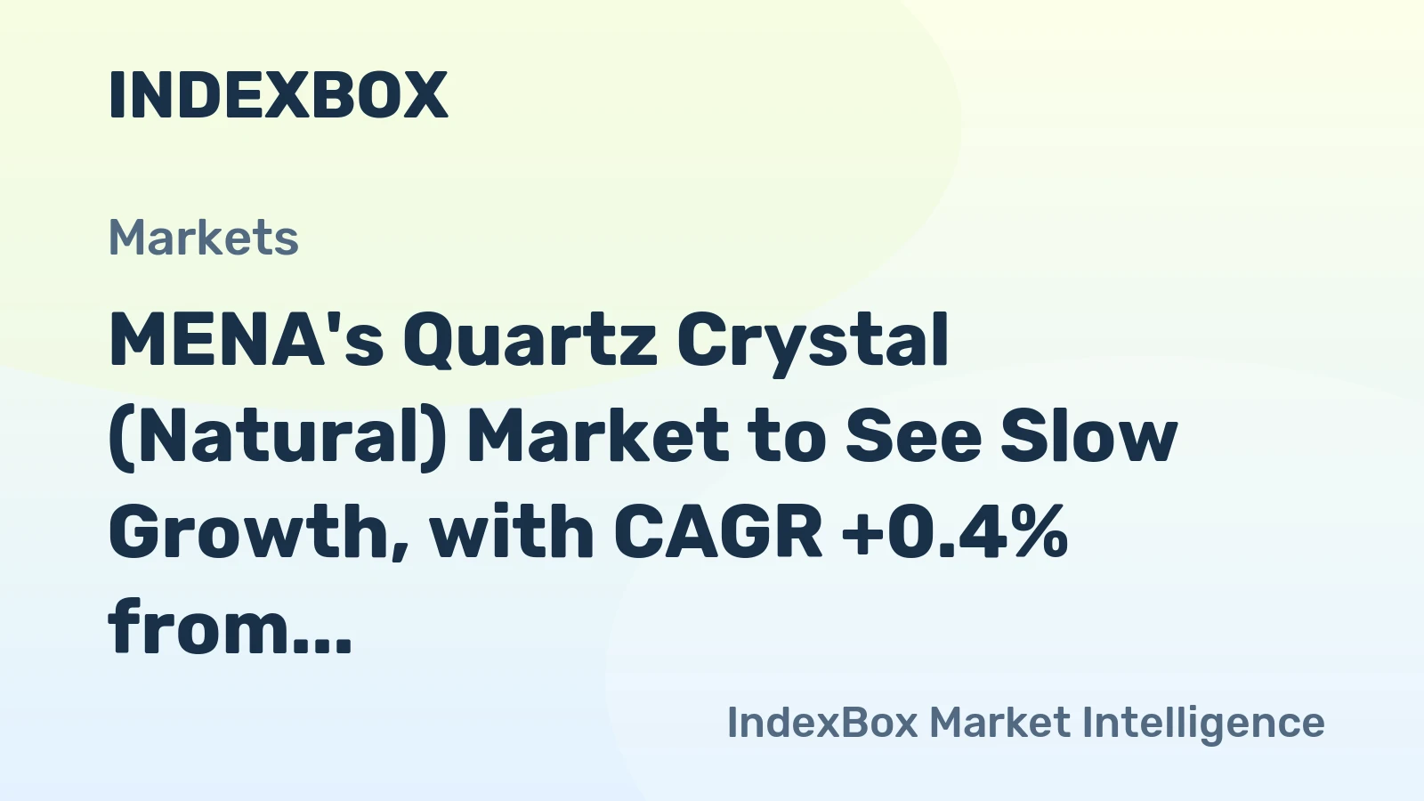 MENA's Quartz Crystal (Natural) Market to See Slow Growth, with CAGR +0.4% from 2024-2035
