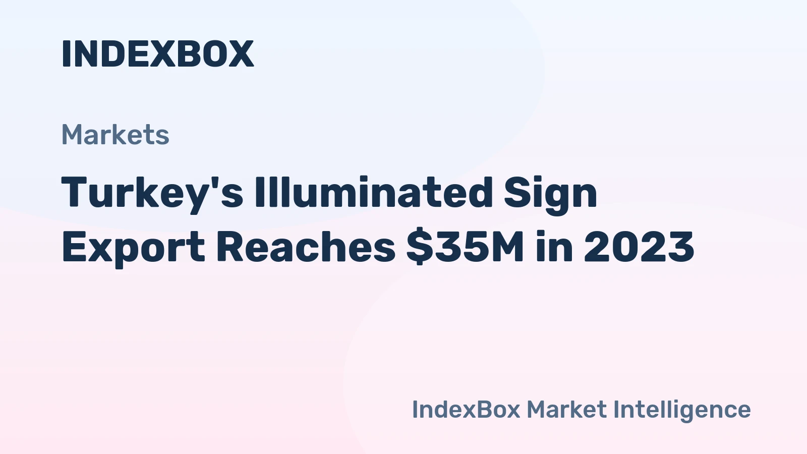 Turkey's Illuminated Sign Export Reaches $35M in 2023