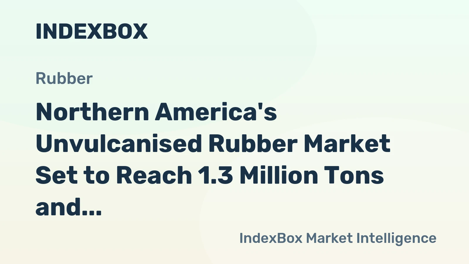 Northern America's Unvulcanised Rubber Market Set to Reach 1.3 Million Tons and $4.5 Billion by 2035