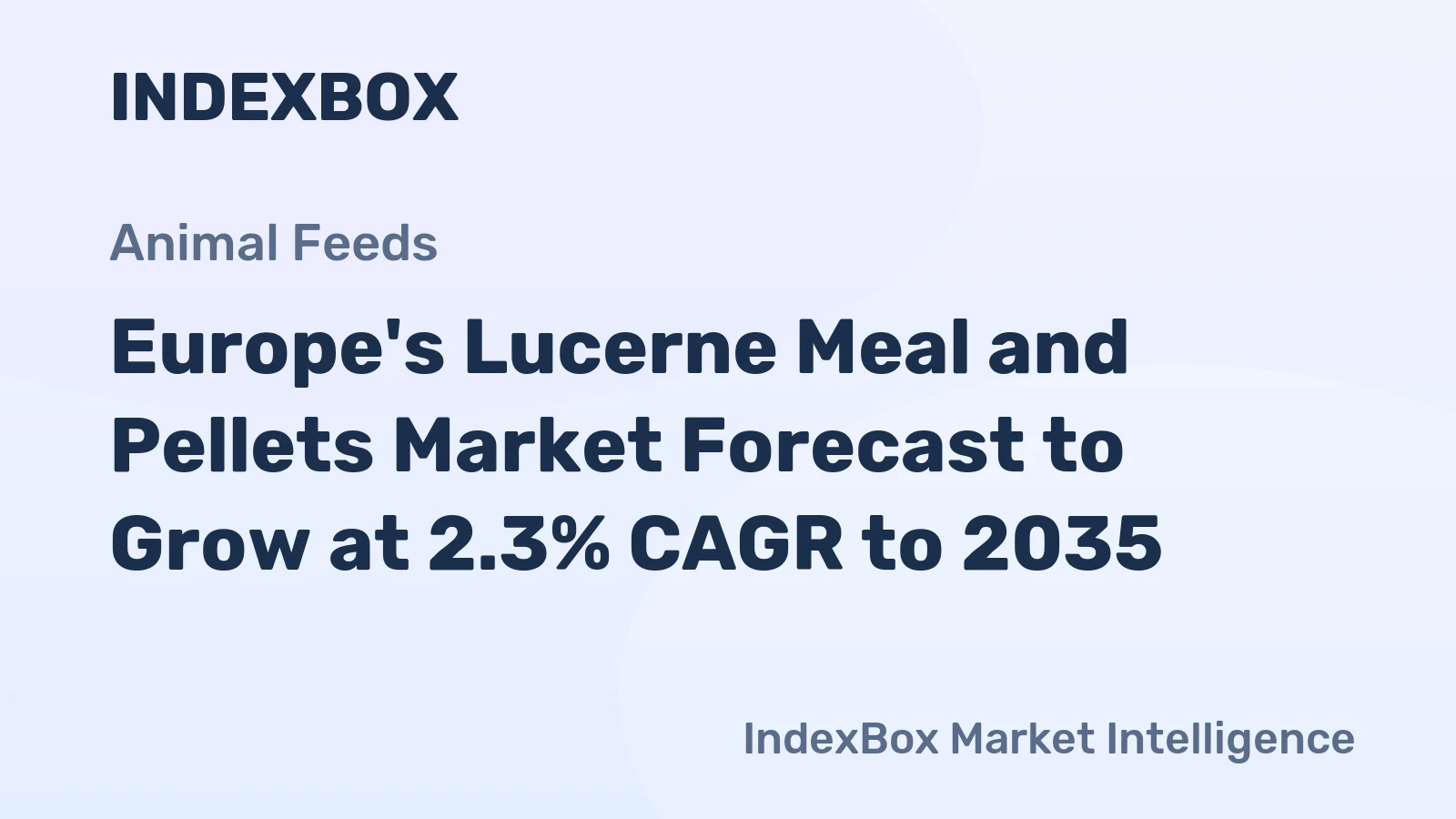 Europe's Lucerne Meal and Pellets Market Forecast to Grow at 2.3% CAGR to 2035