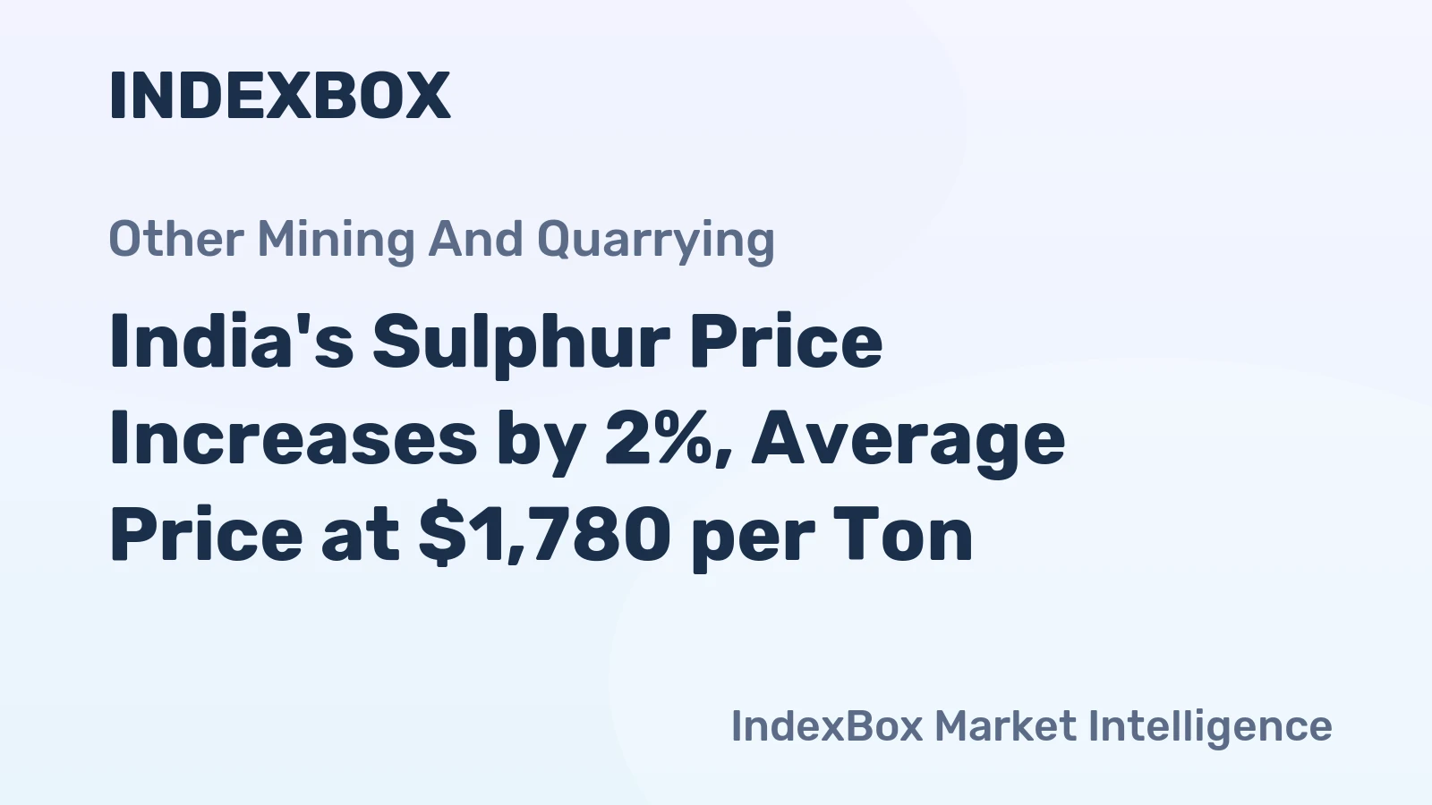 India's Sulphur Price Increases by 2%, Average Price at $1,780 per Ton