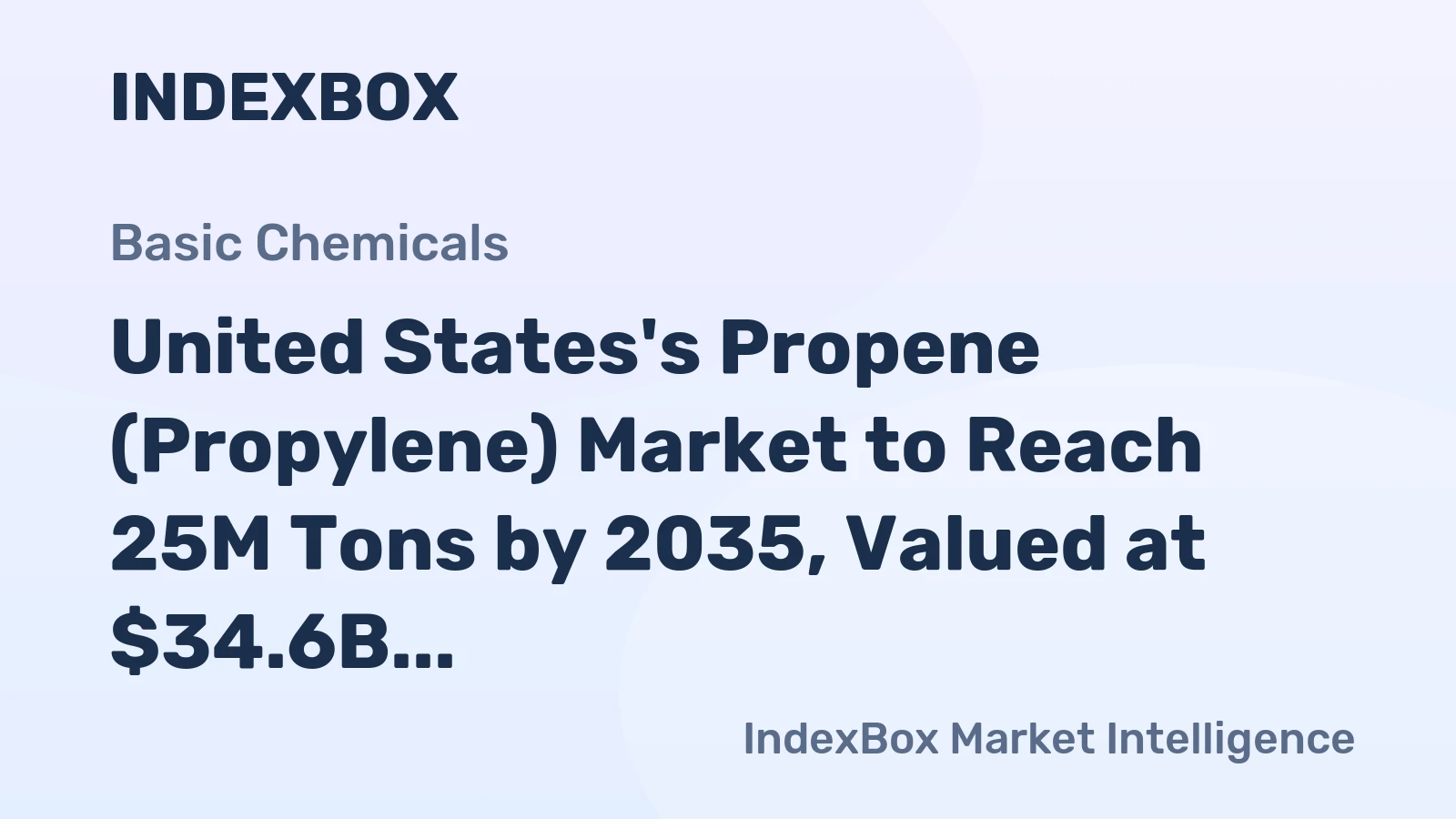 United States's Propene (Propylene) Market to Reach 25M Tons by 2035, Valued at $34.6B