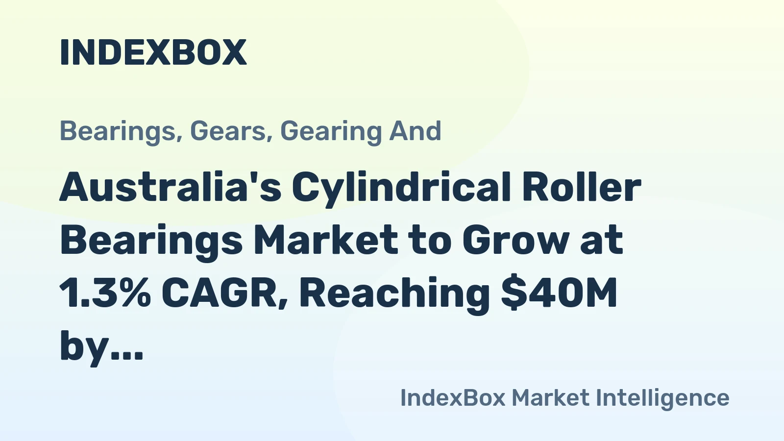 Australia's Cylindrical Roller Bearings Market to Grow at 1.3% CAGR, Reaching $40M by 2035