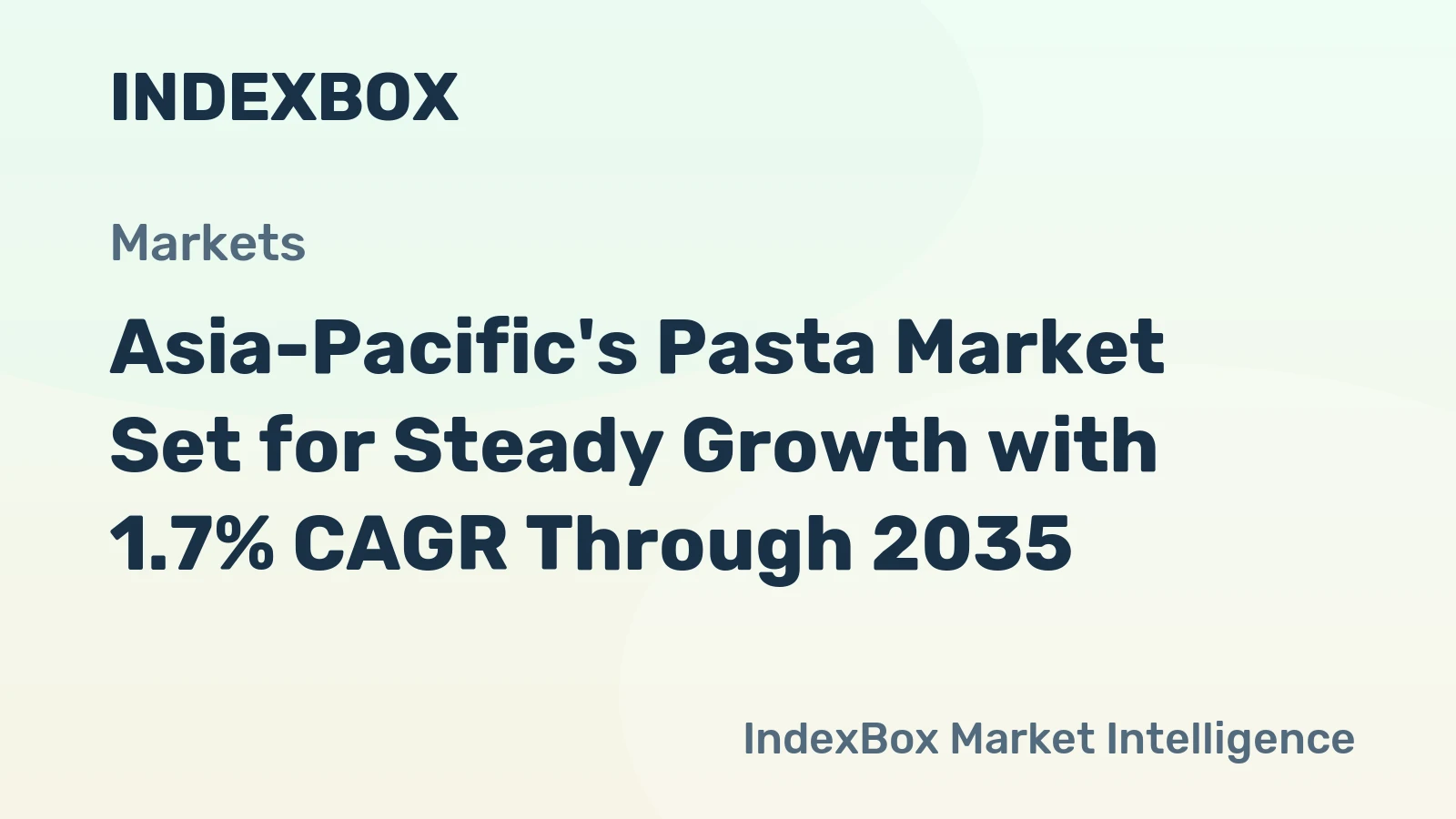 Asia-Pacific's Pasta Market Set for Steady Growth with 1.7% CAGR Through 2035