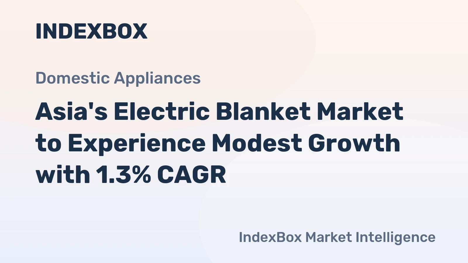 Asia's Electric Blanket Market to Experience Modest Growth with 1.3% CAGR